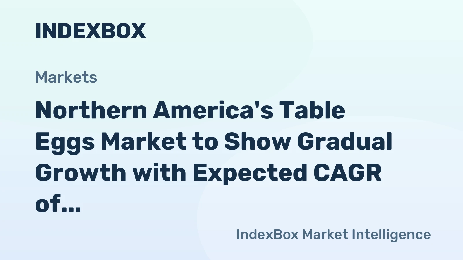 Northern America's Table Eggs Market to Show Gradual Growth with Expected CAGR of +0.5% by 2035