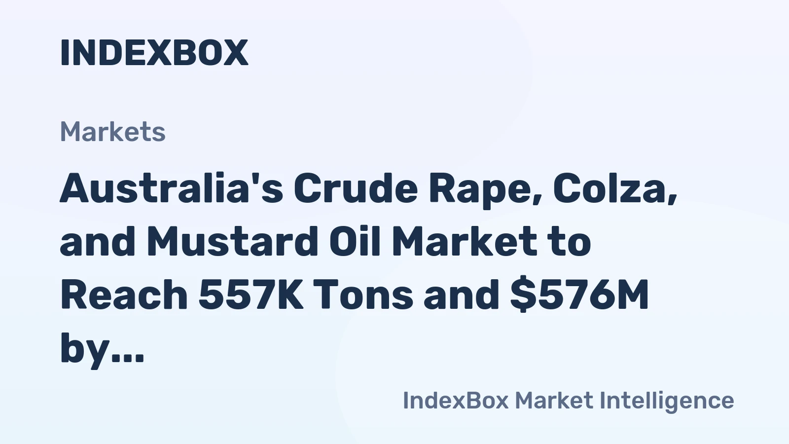 Australia's Crude Rape, Colza, and Mustard Oil Market to Reach 557K Tons and $576M by 2035