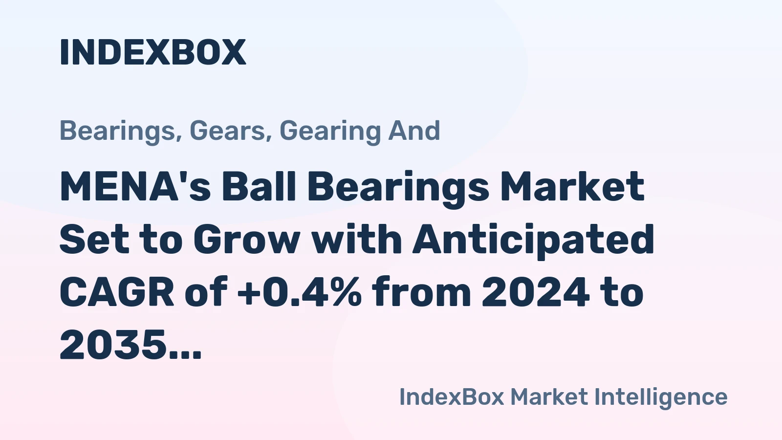 MENA's Ball Bearings Market Set to Grow with Anticipated CAGR of +0.4% from 2024 to 2035