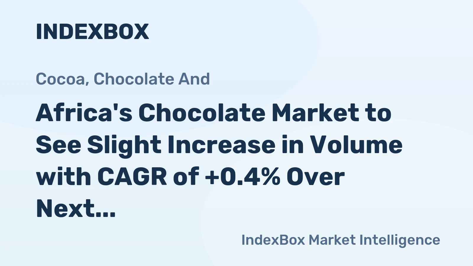 Africa's Chocolate Market to See Slight Increase in Volume with CAGR of +0.4% Over Next Decade