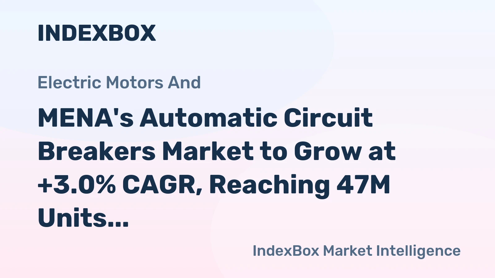 MENA's Automatic Circuit Breakers Market to Grow at +3.0% CAGR, Reaching 47M Units by 2035