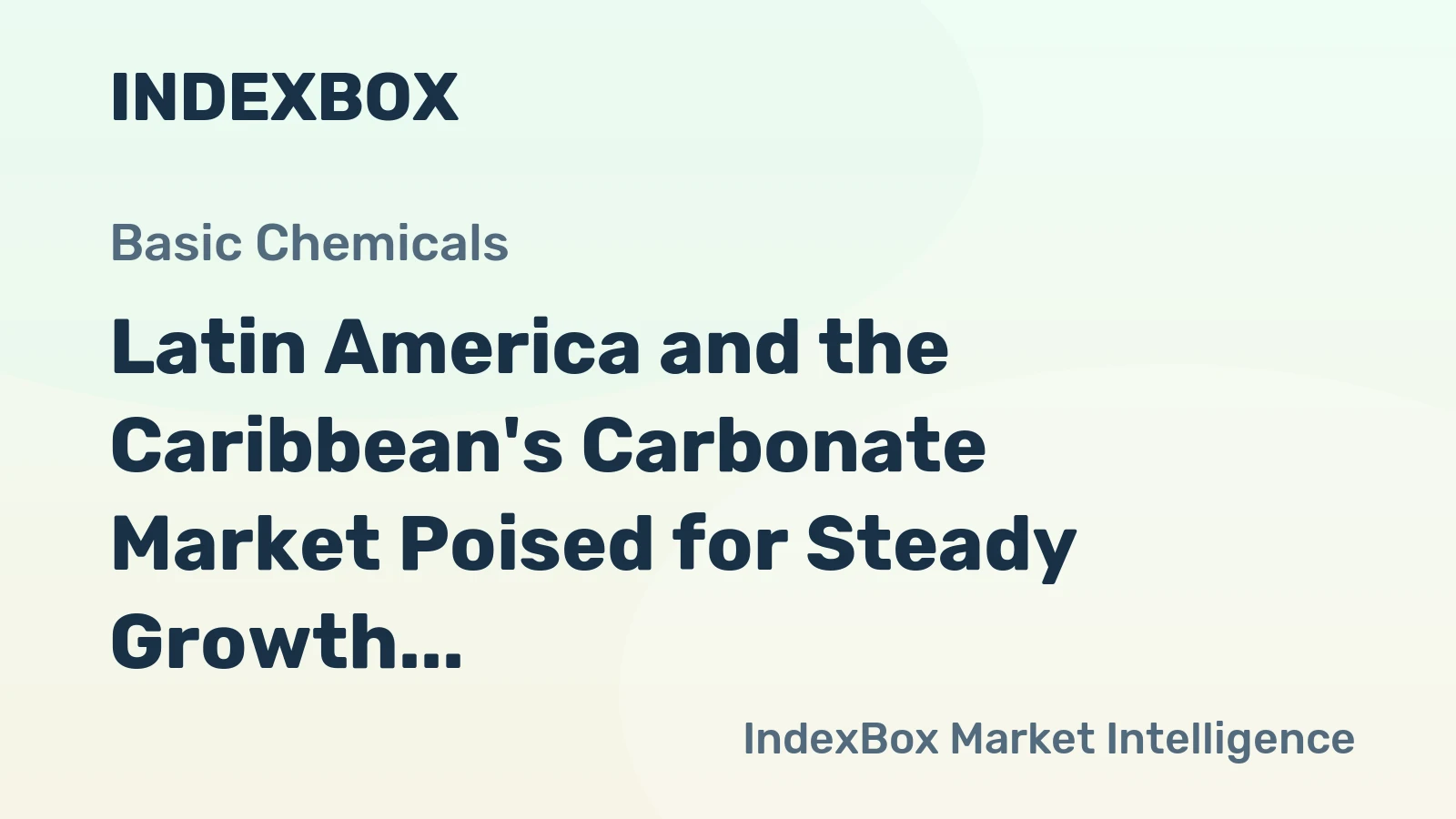 Latin America and the Caribbean's Carbonate Market Poised for Steady Growth with 1.0% Volume CAGR