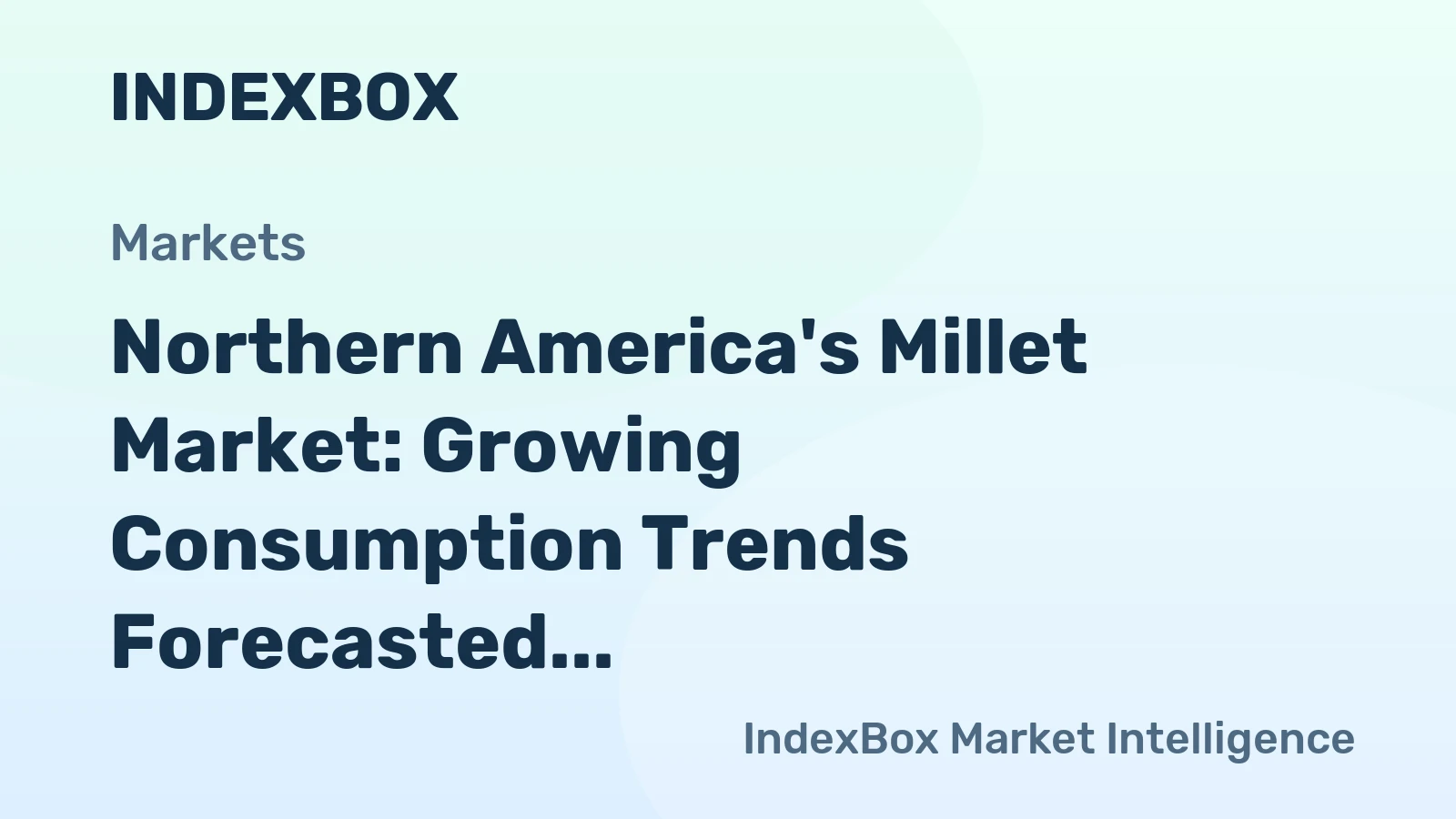 Northern America's Millet Market: Growing Consumption Trends Forecasted with Market Volume Reaching 291K Tons and Market Value Expected to Reach $130M by 2035
