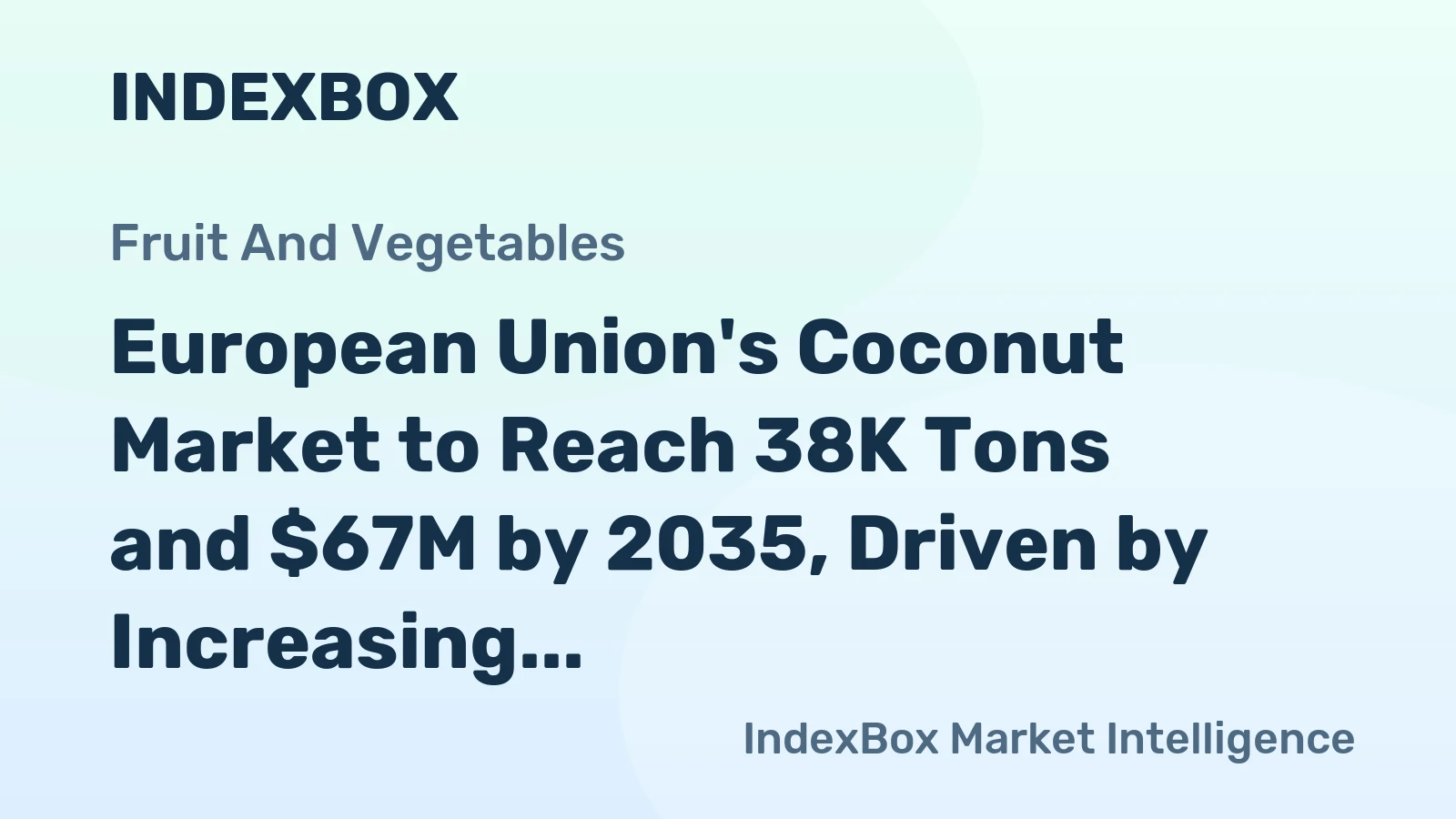 European Union's Coconut Market to Reach 38K Tons and $67M by 2035, Driven by Increasing Demand
