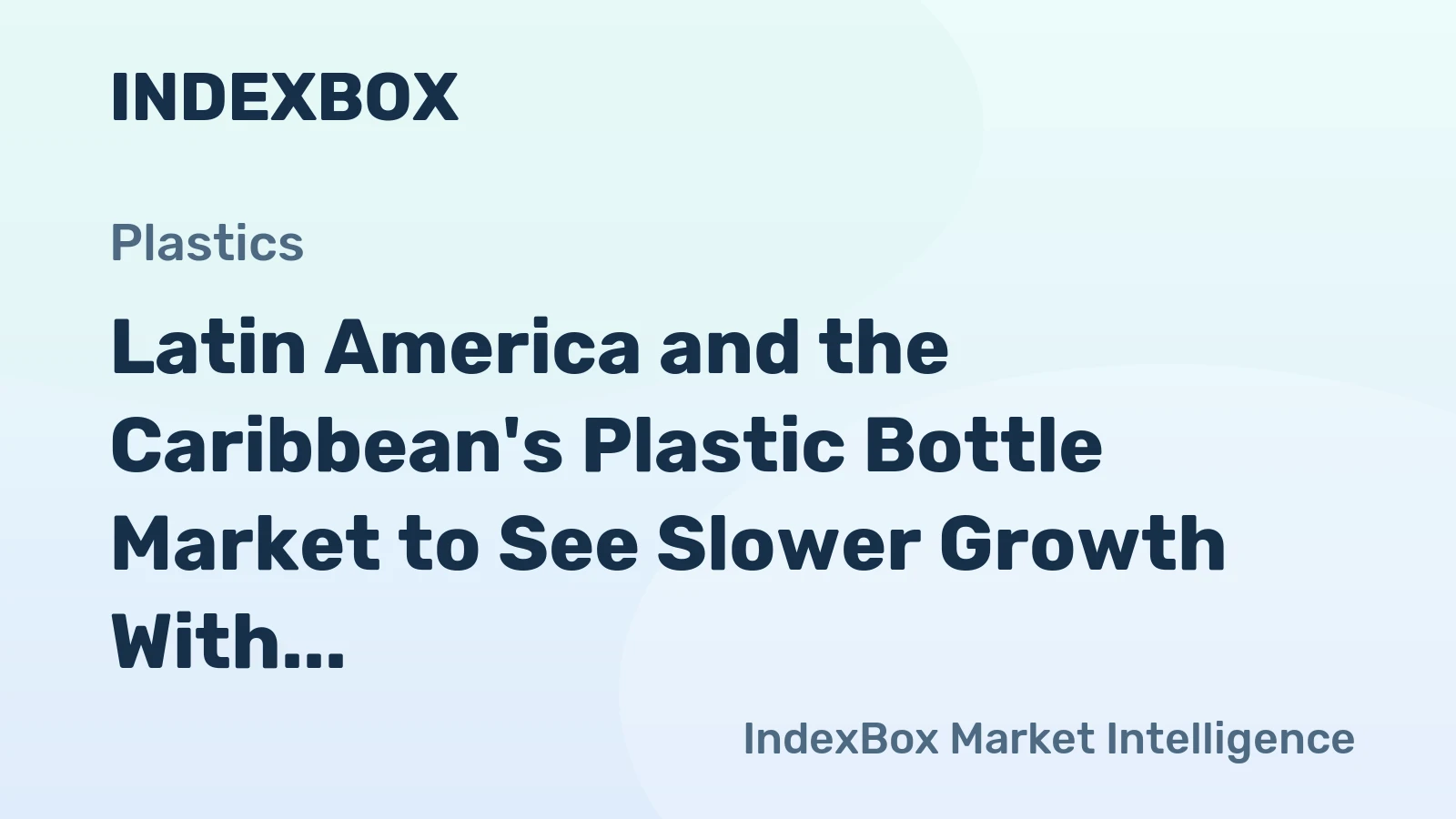 Latin America and the Caribbean's Plastic Bottle Market to See Slower Growth With 1.3% CAGR Through 2035