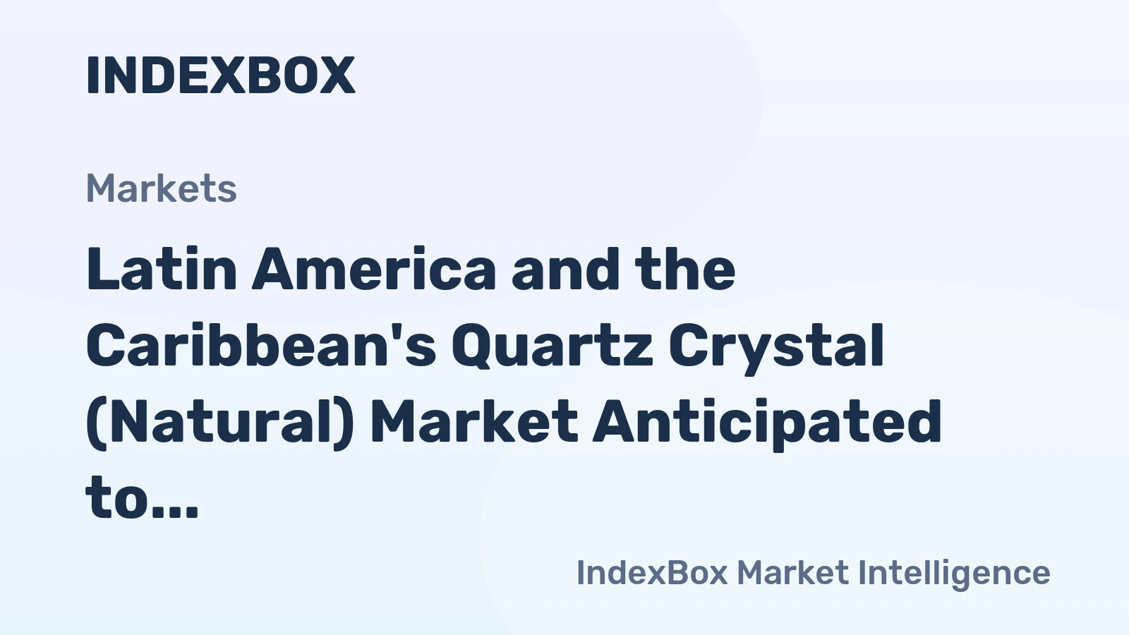 Latin America and the Caribbean's Quartz Crystal (Natural) Market Anticipated to Grow at a CAGR of +0.3% from 2024 to 2035