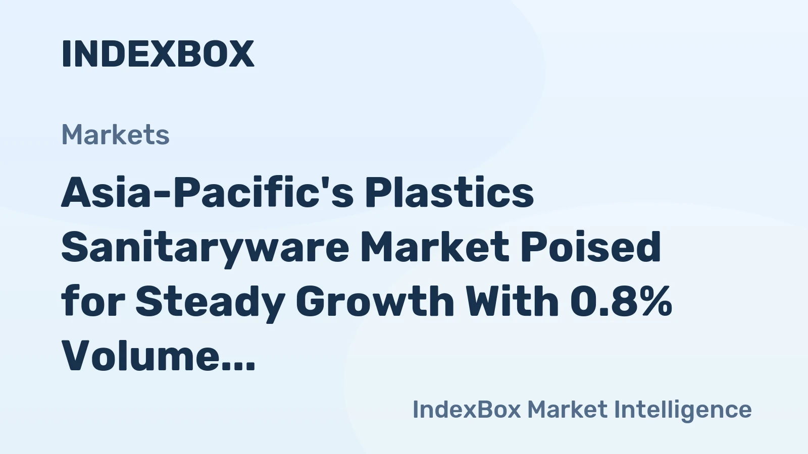 Asia-Pacific's Plastics Sanitaryware Market Poised for Steady Growth With 0.8% Volume CAGR