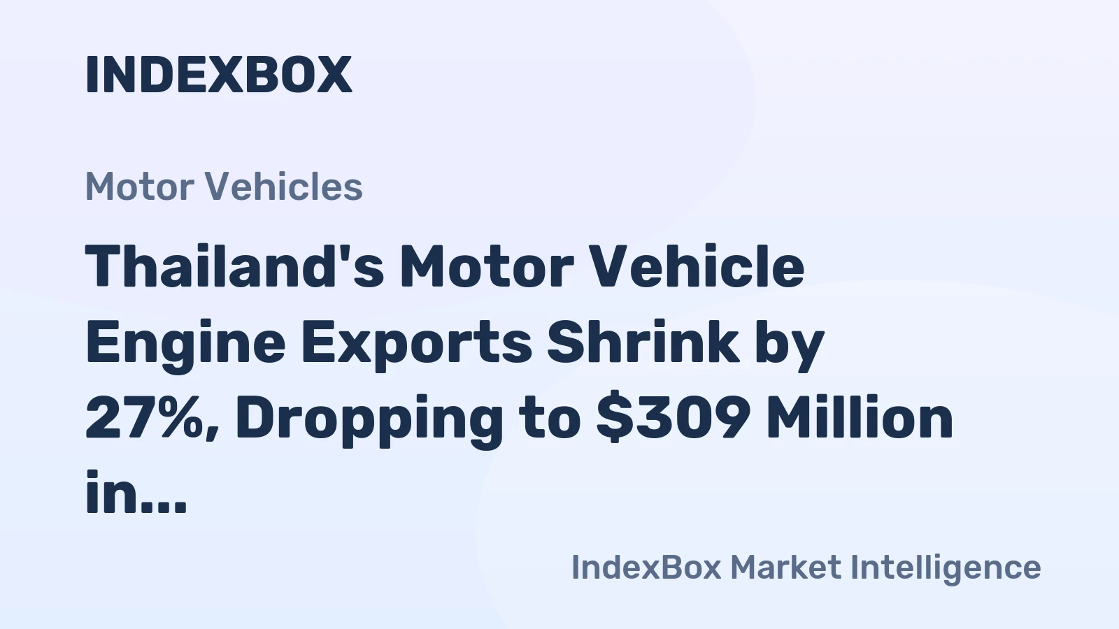Thailand's Motor Vehicle Engine Exports Shrink by 27%, Dropping to $309 Million in 2023