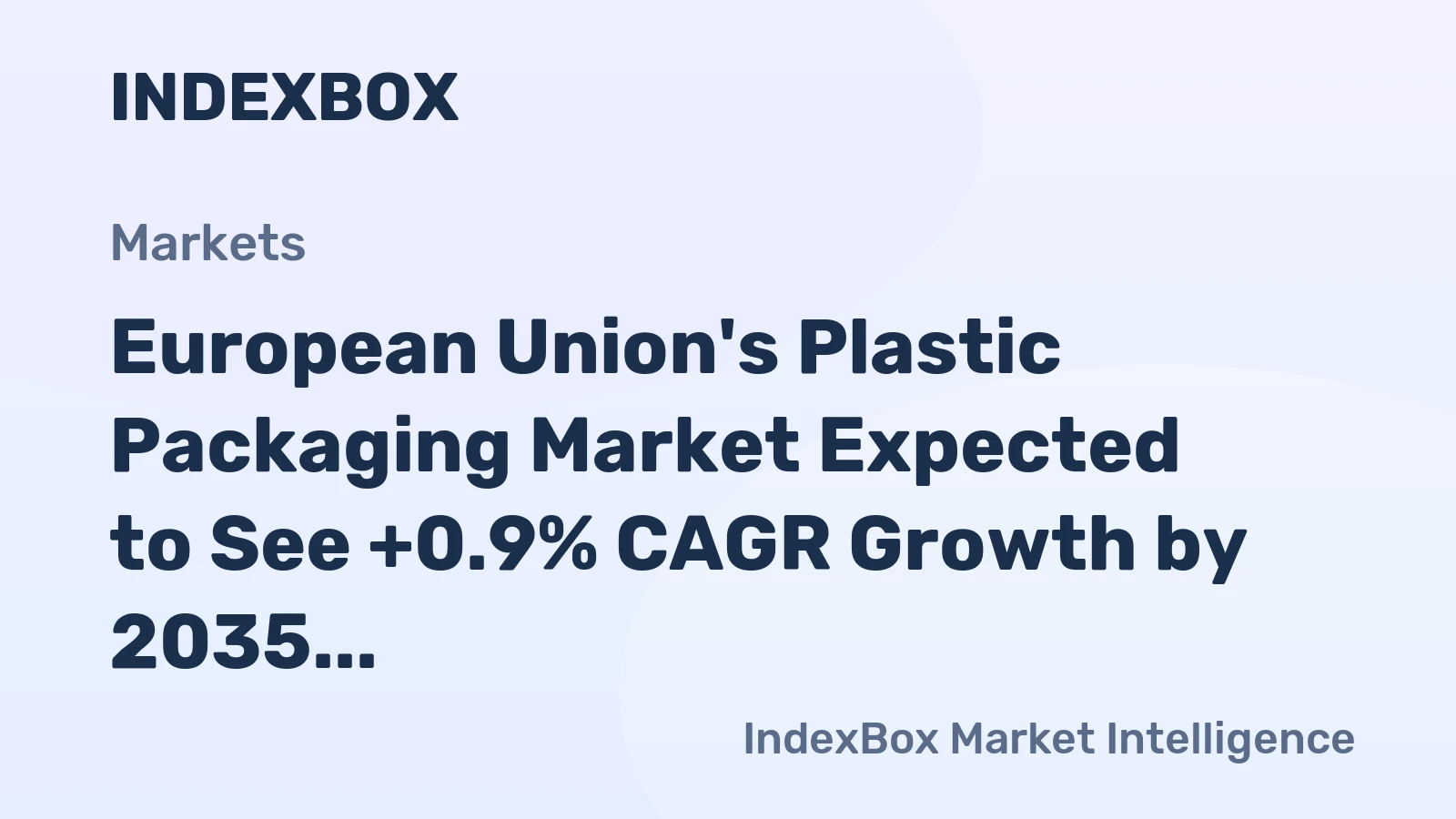 European Union's Plastic Packaging Market Expected to See +0.9% CAGR Growth by 2035
