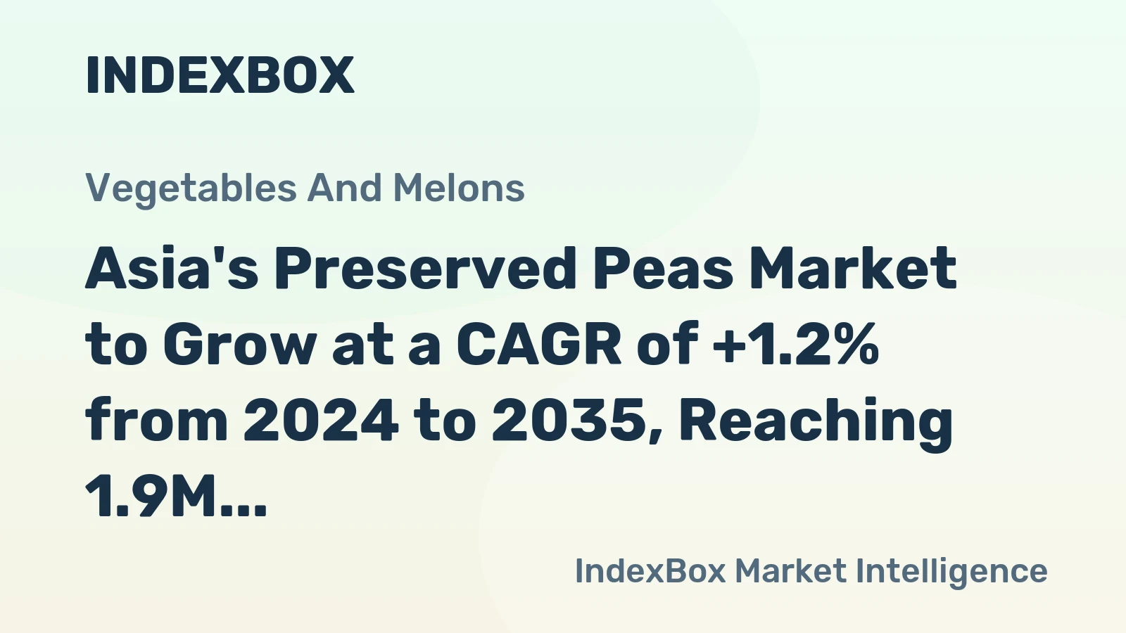 Asia's Preserved Peas Market to Grow at a CAGR of +1.2% from 2024 to 2035, Reaching 1.9M Tons