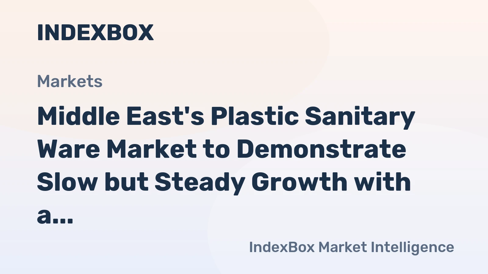 Middle East's Plastic Sanitary Ware Market to Demonstrate Slow but Steady Growth with a CAGR of +1.1% from 2024 to 2035