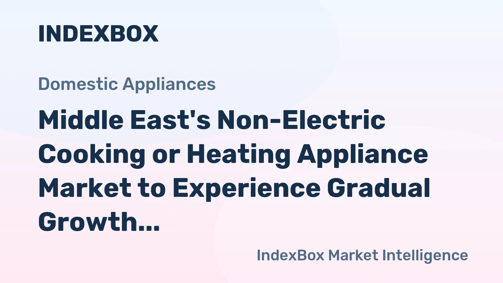 Middle East's Non-Electric Cooking or Heating Appliance Market to Experience Gradual Growth with CAGR of +0.4%