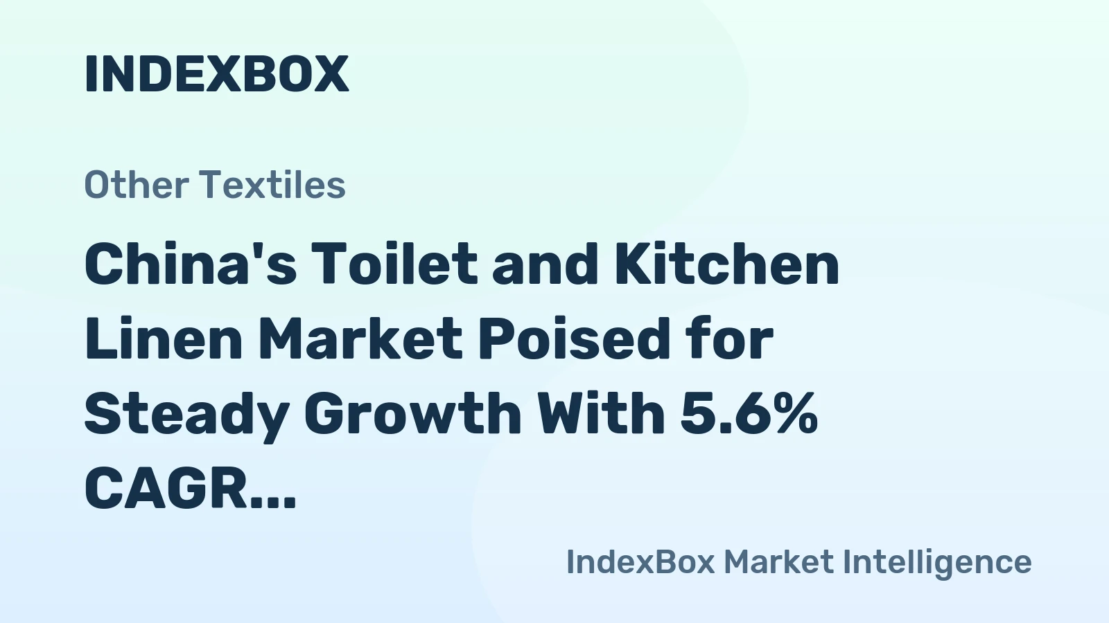 China's Toilet and Kitchen Linen Market Poised for Steady Growth With 5.6% CAGR Through 2035