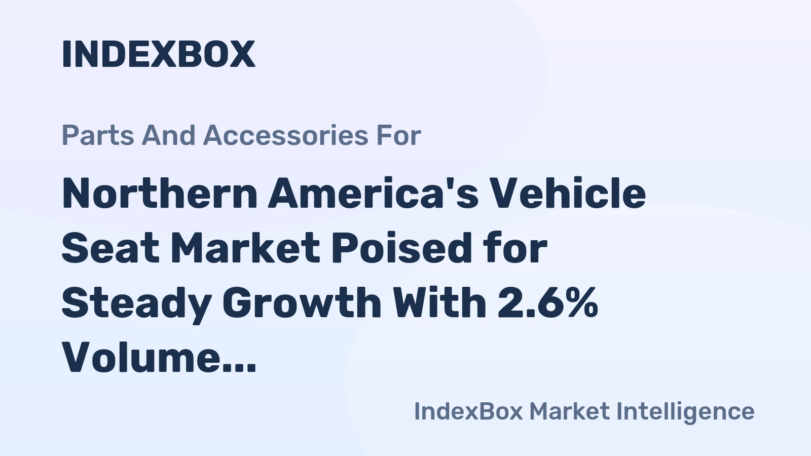 Northern America's Vehicle Seat Market Poised for Steady Growth With 2.6% Volume CAGR Through 2035