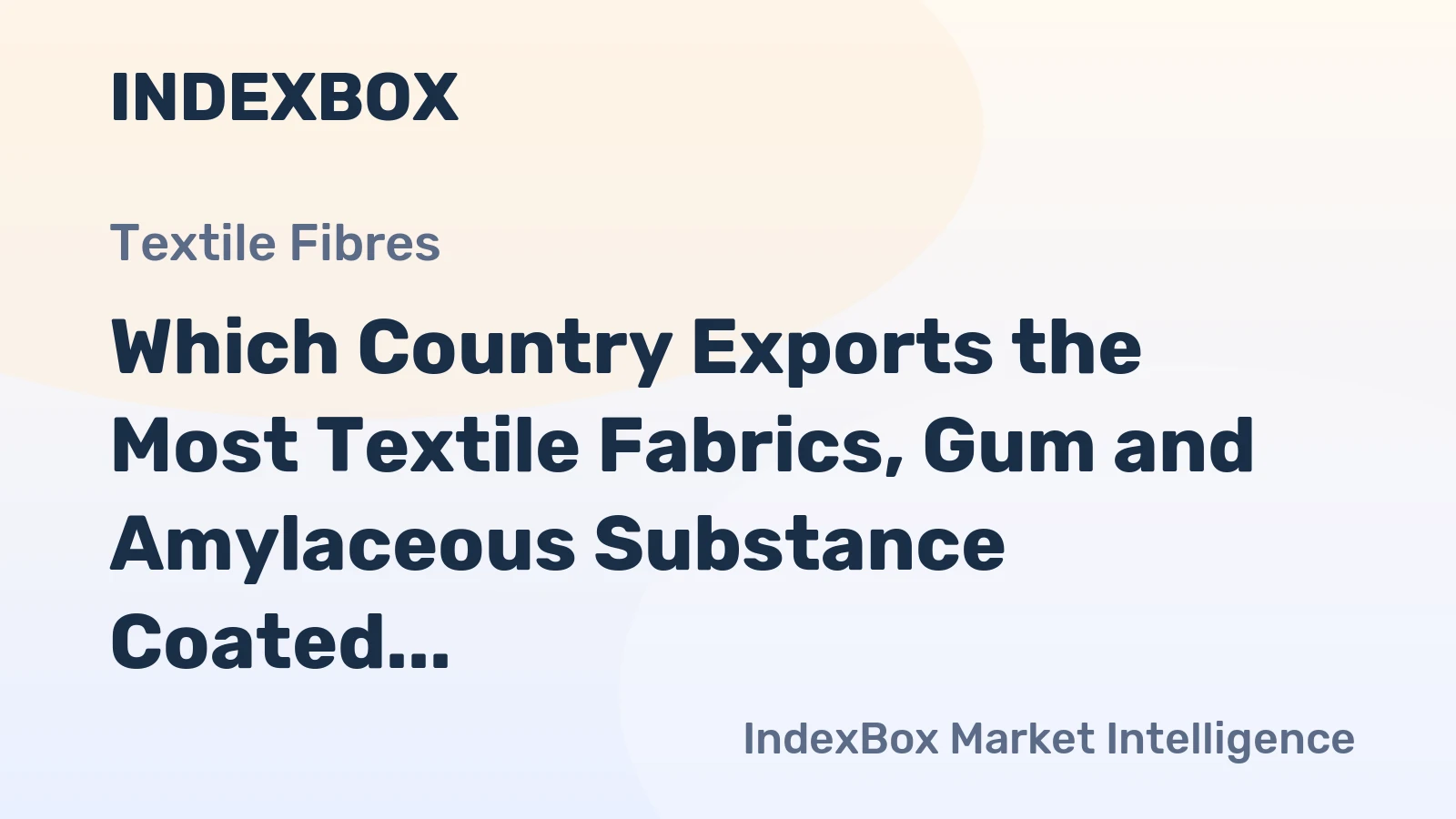 Which Country Exports the Most Textile Fabrics, Gum and Amylaceous Substance Coated in the World?