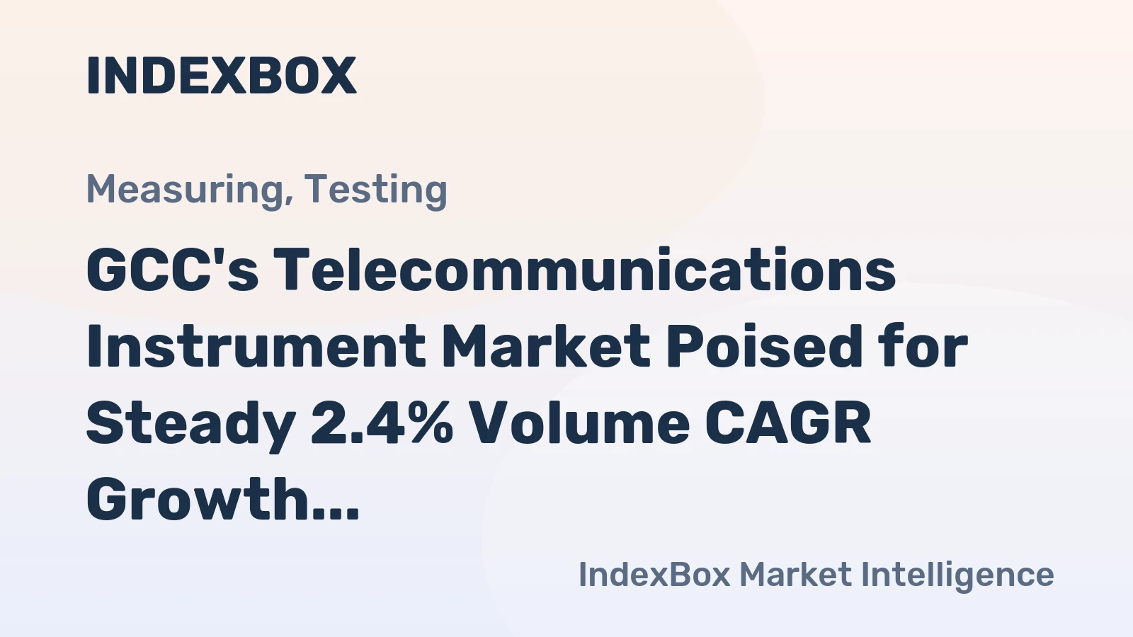 GCC's Telecommunications Instrument Market Poised for Steady 2.4% Volume CAGR Growth Through 2035
