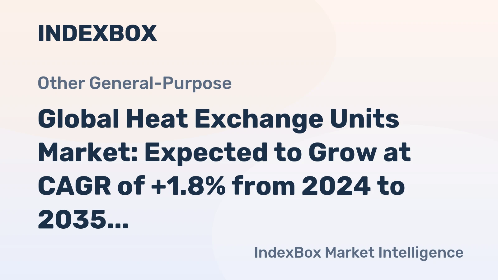 Global Heat Exchange Units Market: Expected to Grow at CAGR of +1.8% from 2024 to 2035