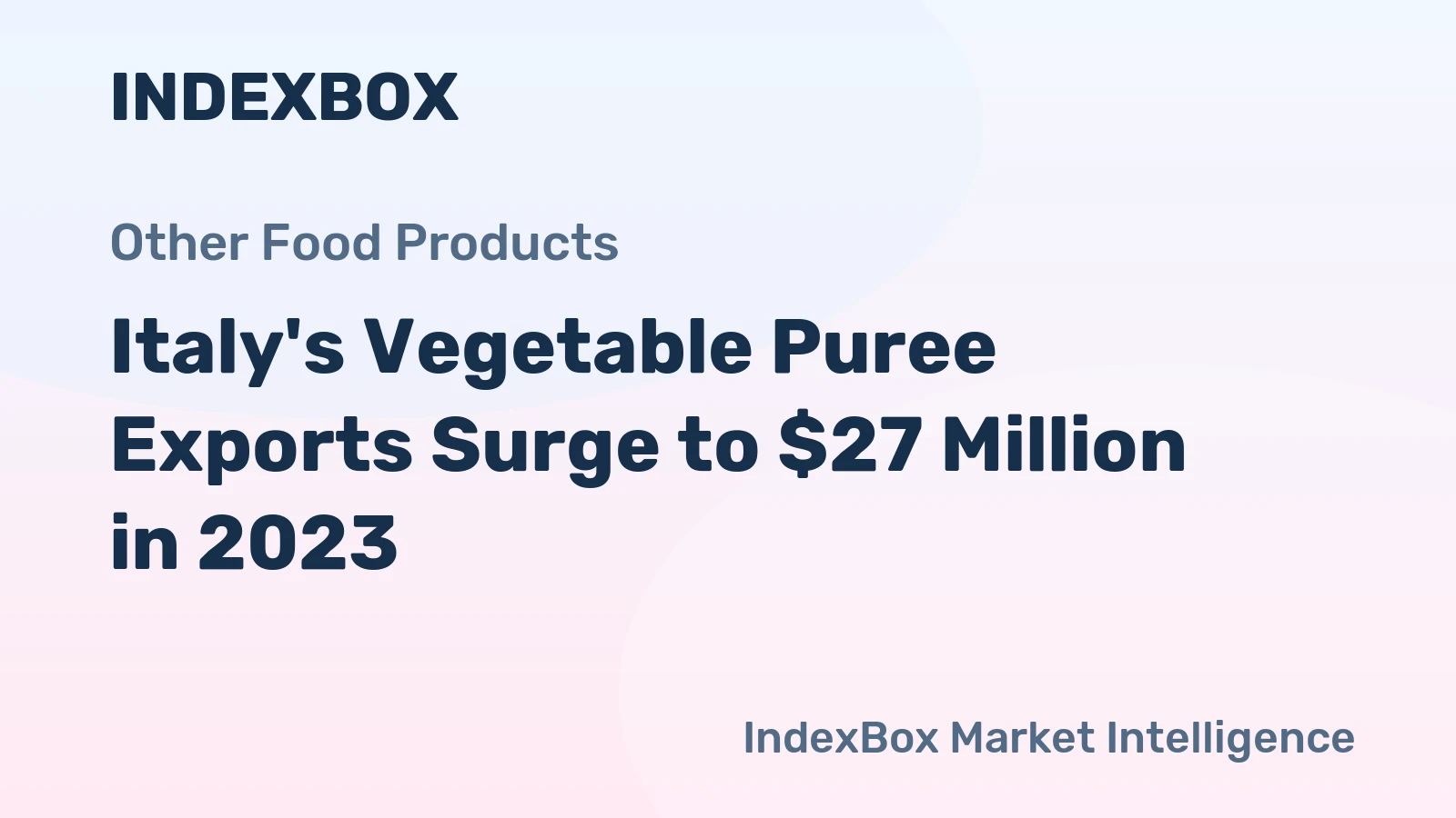 Italy's Vegetable Puree Exports Surge to $27 Million in 2023