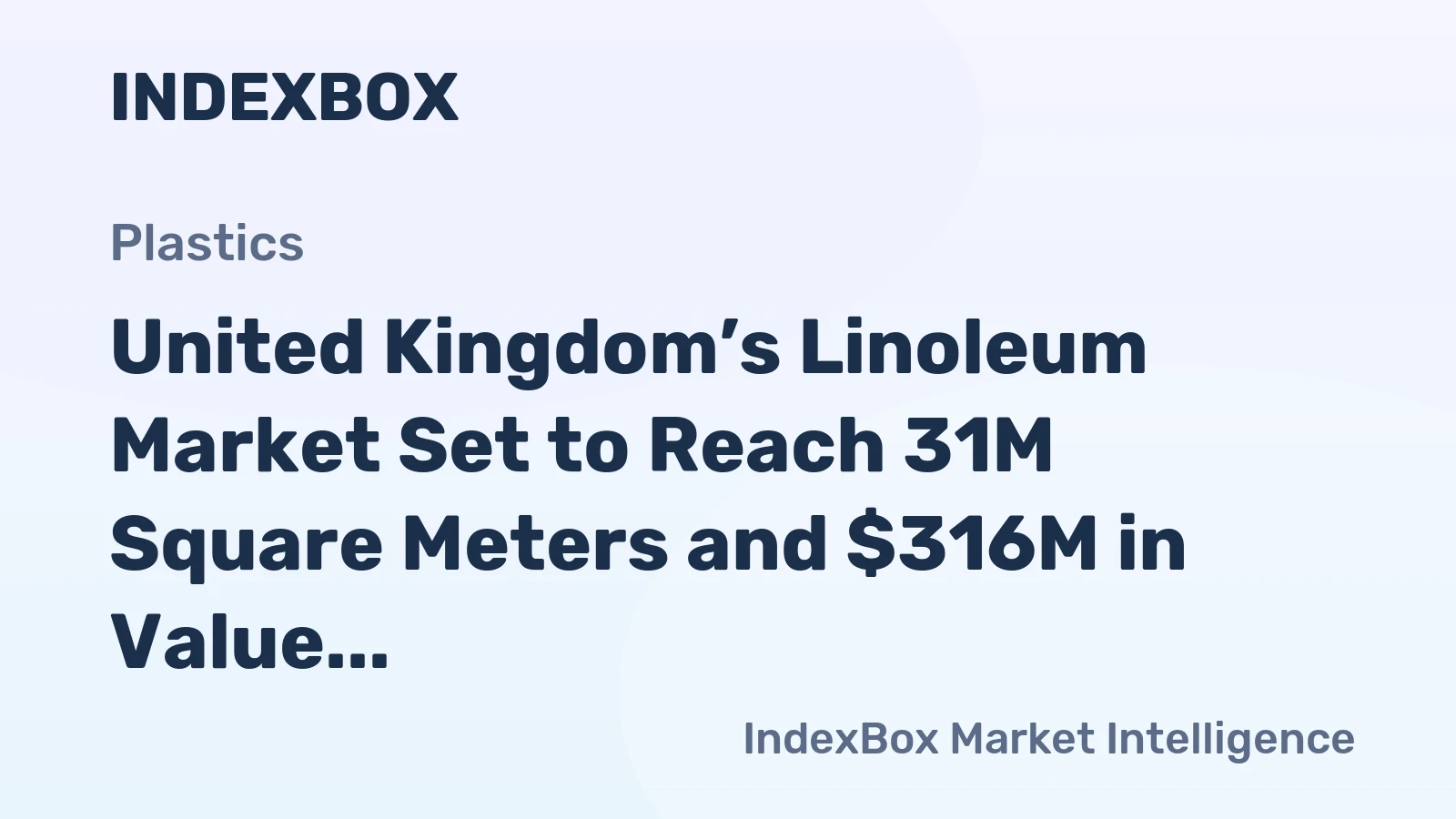 United Kingdom’s Linoleum Market Set to Reach 31M Square Meters and $316M in Value