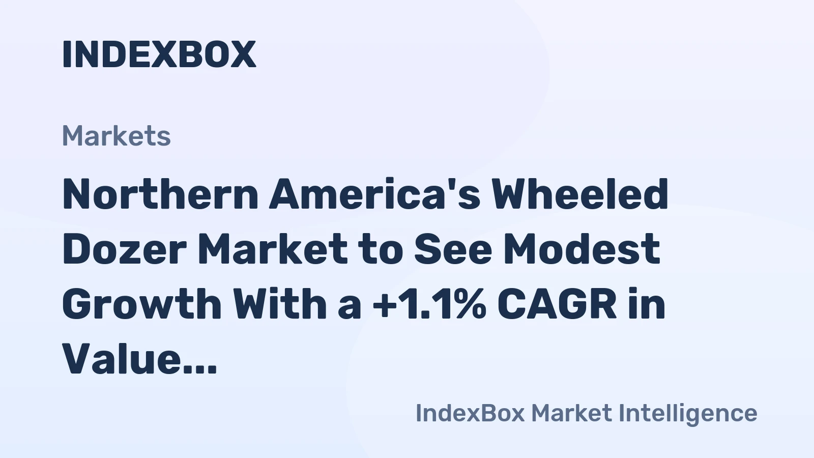Northern America's Wheeled Dozer Market to See Modest Growth With a +1.1% CAGR in Value Through 2035