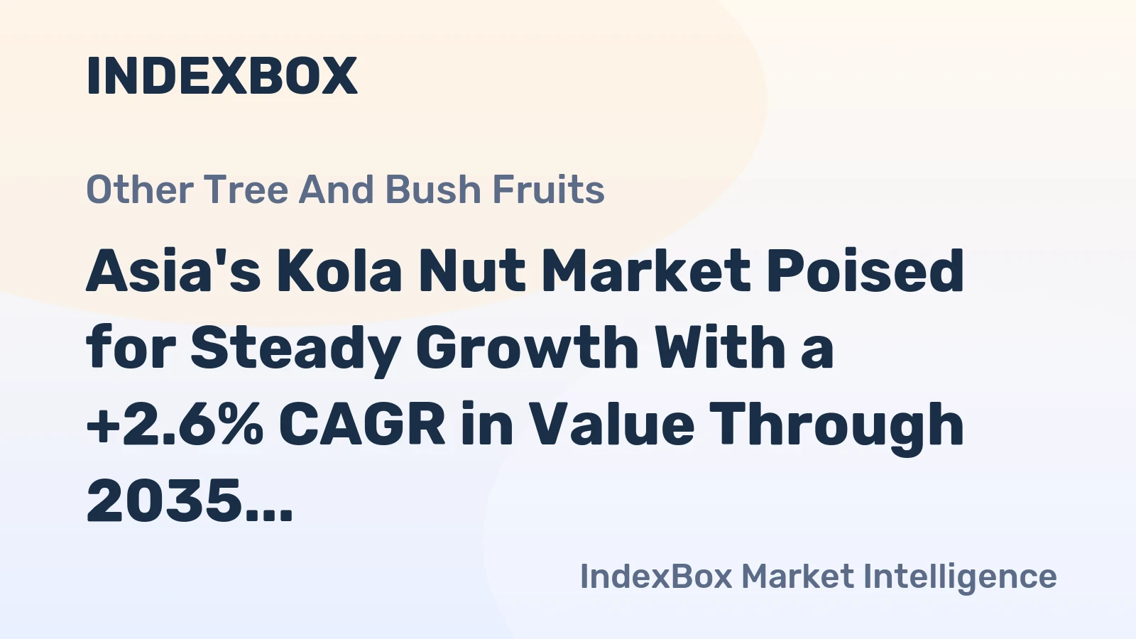 Asia's Kola Nut Market Poised for Steady Growth With a +2.6% CAGR in Value Through 2035