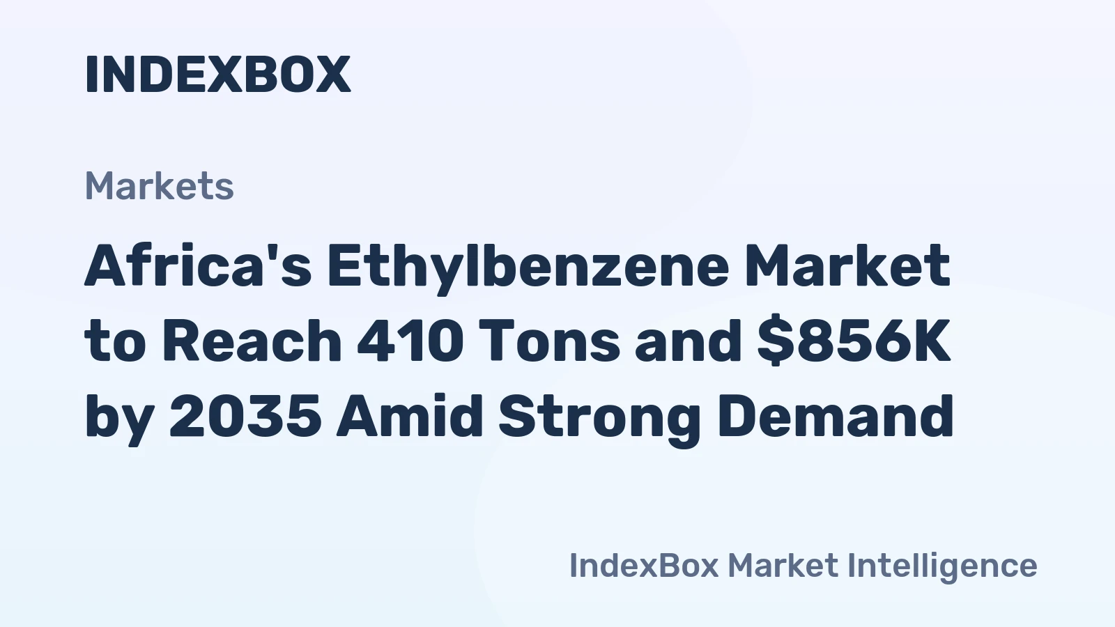 Africa's Ethylbenzene Market to Reach 410 Tons and $856K by 2035 Amid Strong Demand
