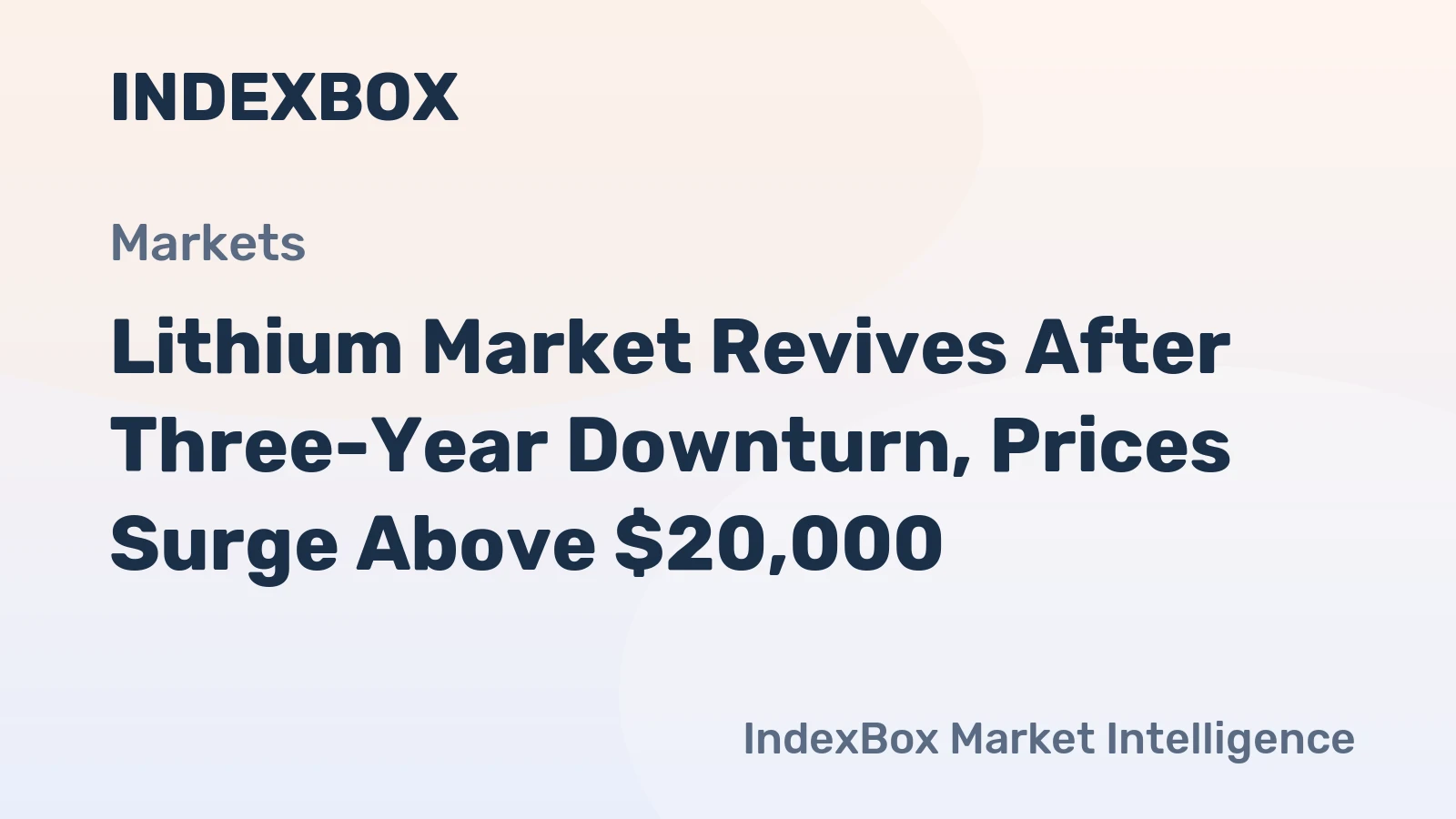 Lithium Market Revives After Three-Year Downturn, Prices Surge Above $20,000