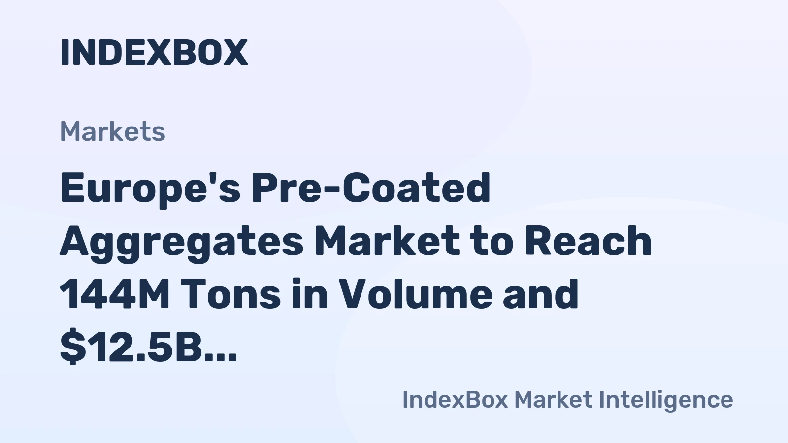 Europe's Pre-Coated Aggregates Market to Reach 144M Tons in Volume and $12.5B in Value by 2035