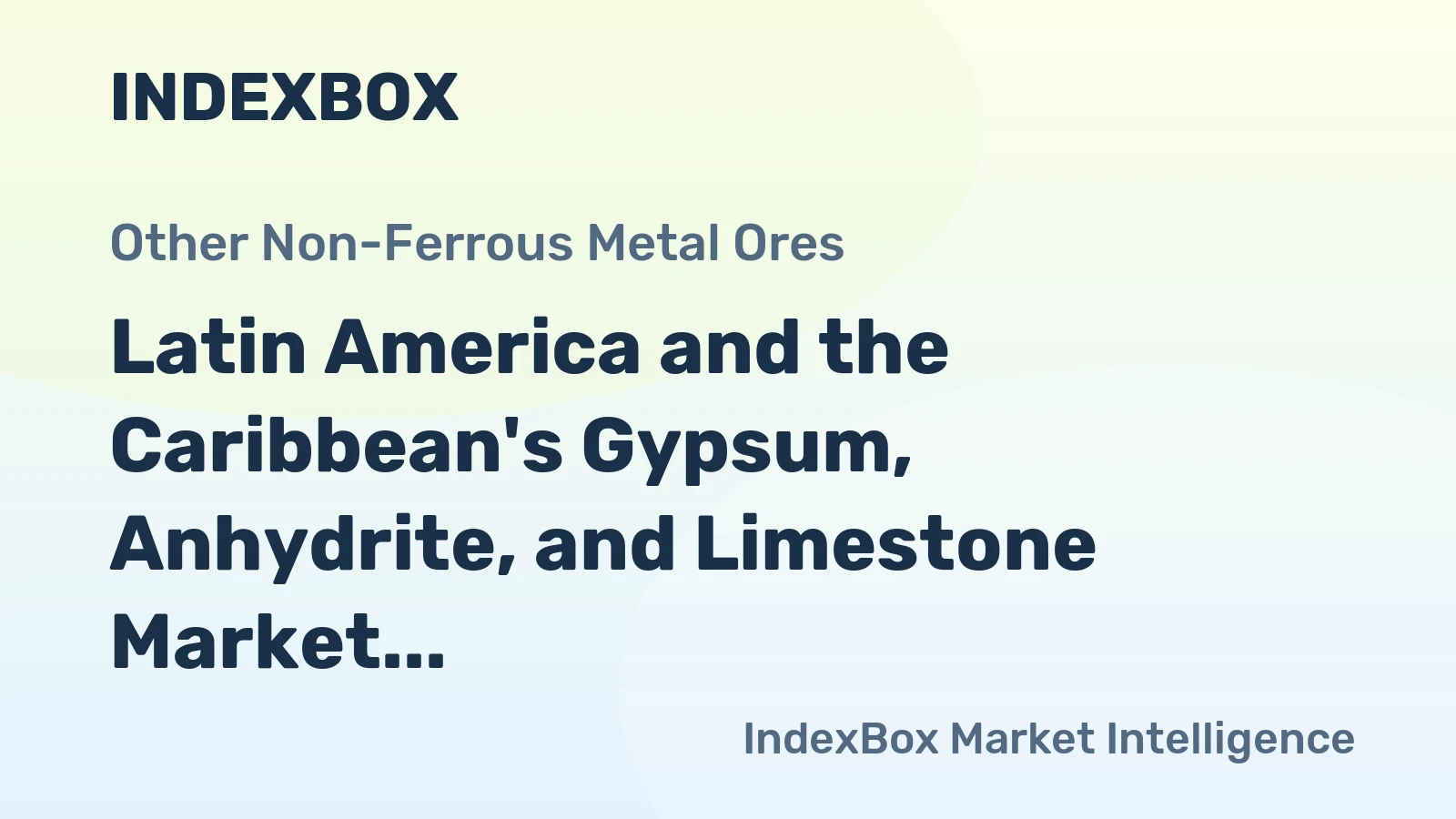 Latin America and the Caribbean's Gypsum, Anhydrite, and Limestone Market to Reach $6.7B in Value by 2035