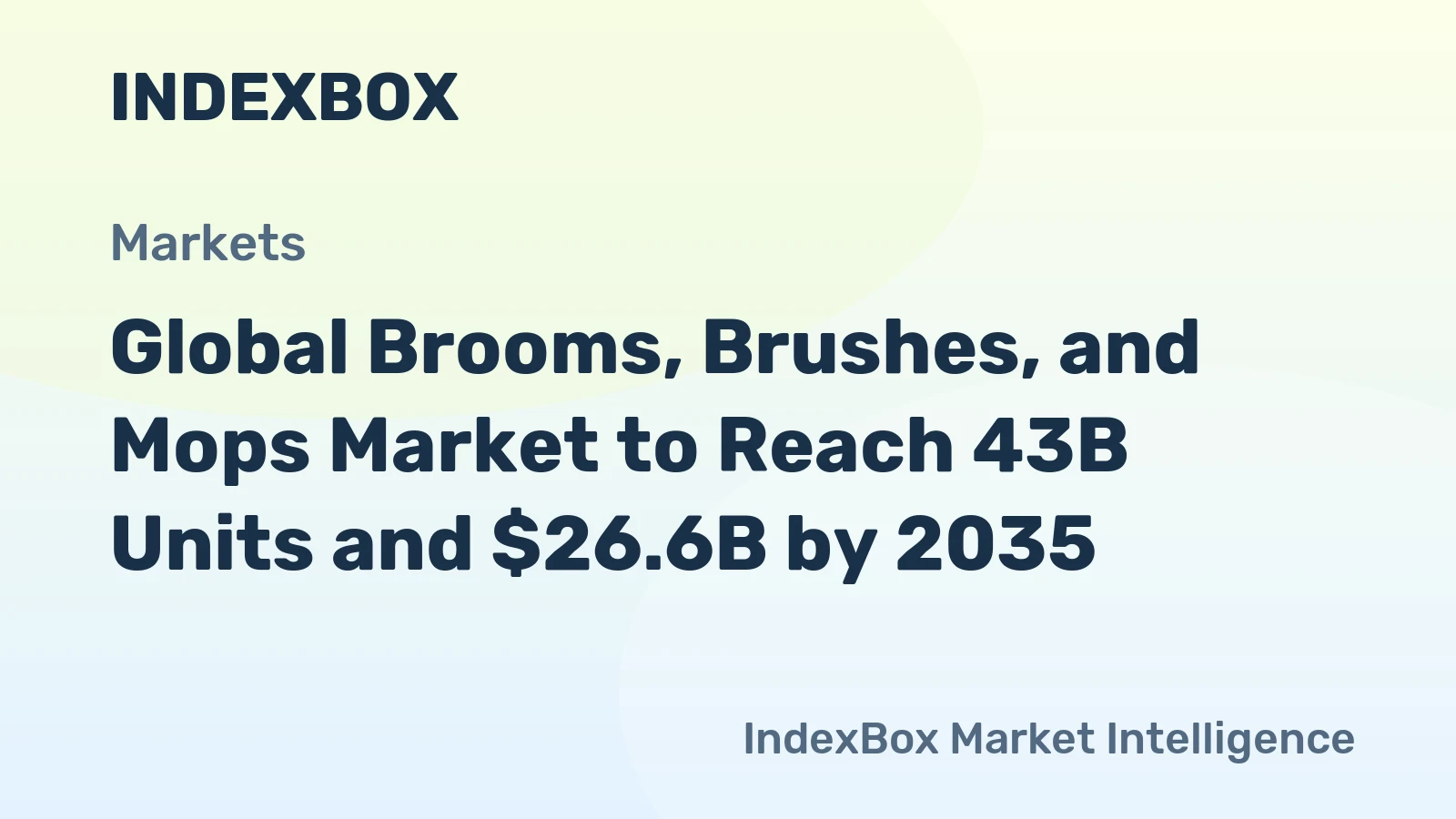 Global Brooms, Brushes, and Mops Market to Reach 43B Units and $26.6B by 2035