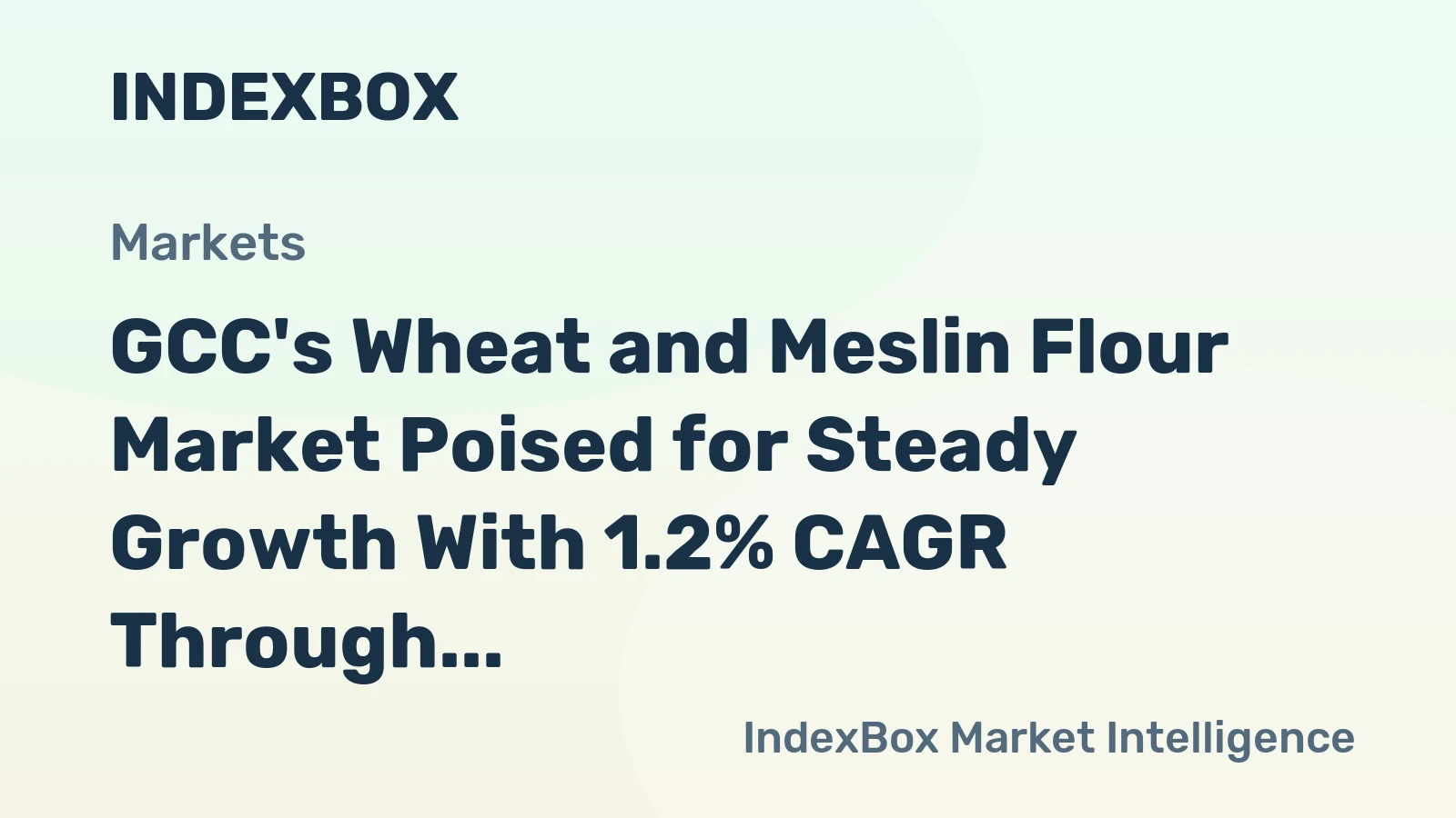 GCC's Wheat and Meslin Flour Market Poised for Steady Growth With 1.2% CAGR Through 2035
