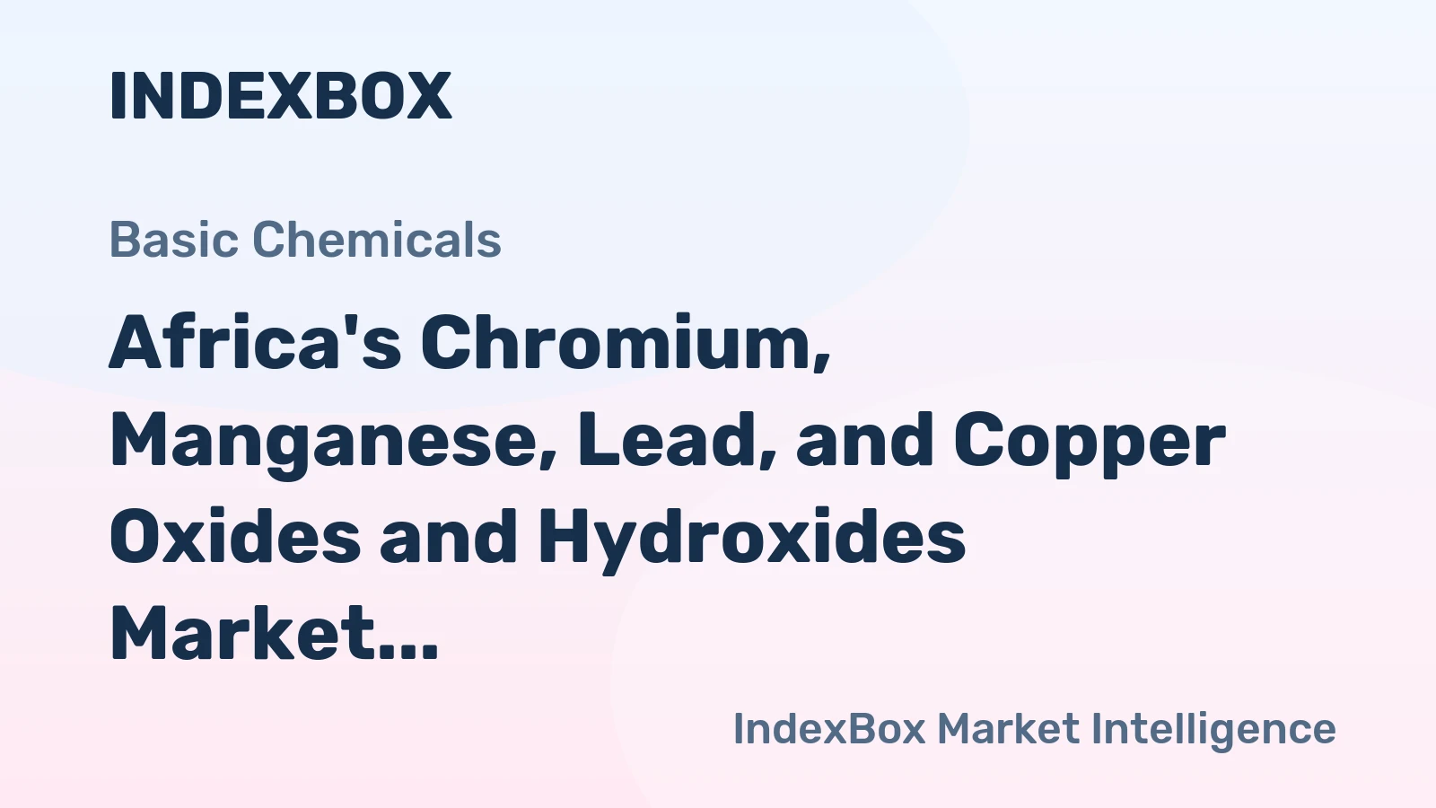 Africa's Chromium, Manganese, Lead, and Copper Oxides and Hydroxides Market Expected to See Continued Growth with Market Volume Reaching 562K Tons and Value of $586M by 2035