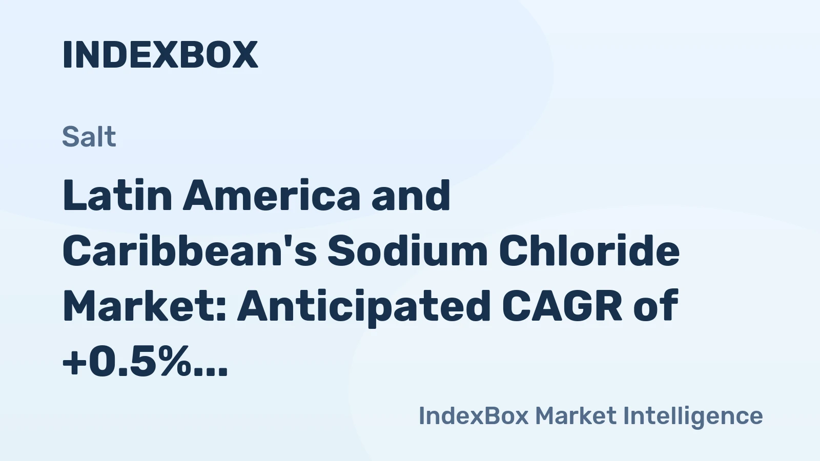 Latin America and Caribbean's Sodium Chloride Market: Anticipated CAGR of +0.5% from 2024 to 2035