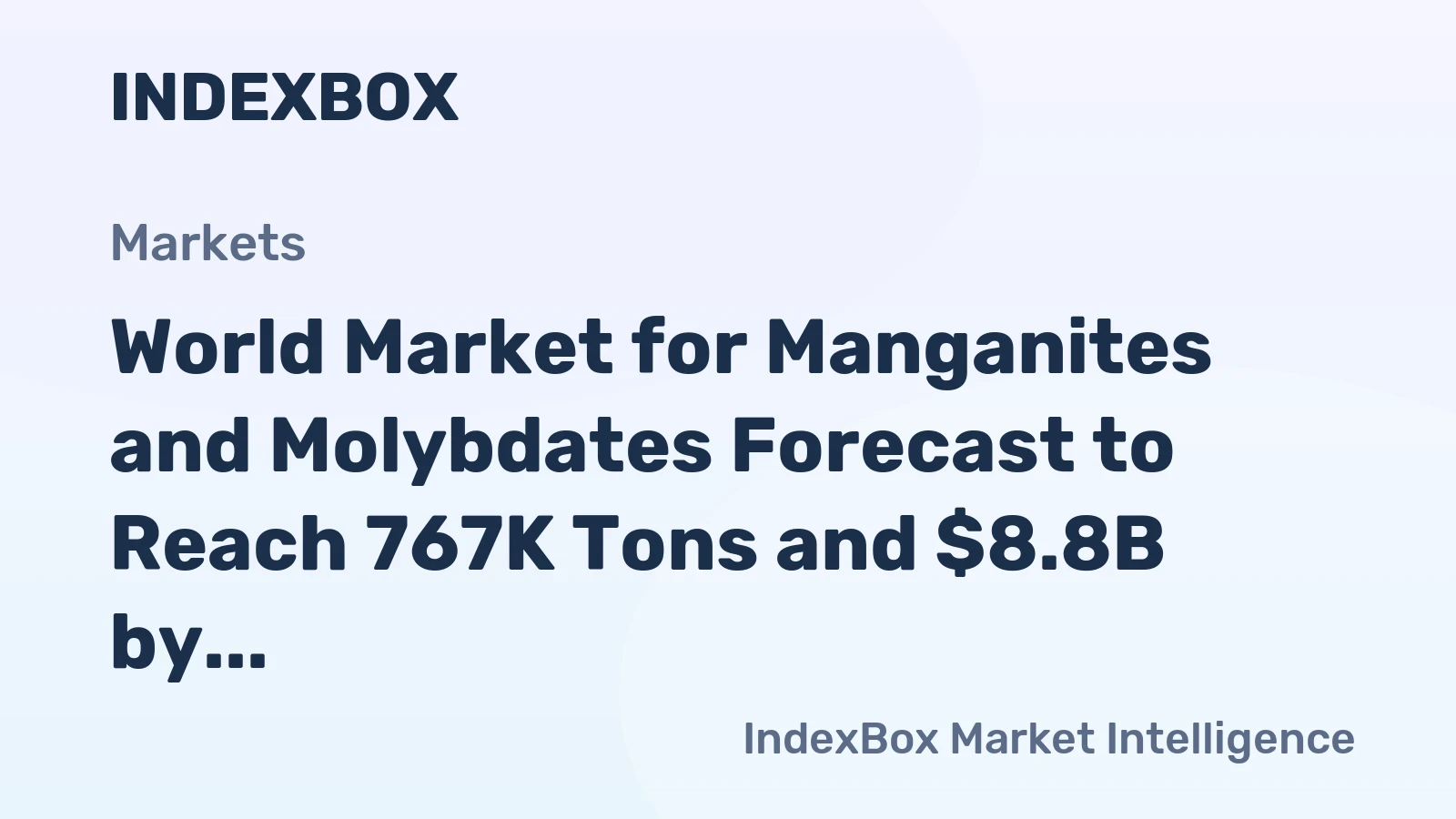 World Market for Manganites and Molybdates Forecast to Reach 767K Tons and $8.8B by 2035