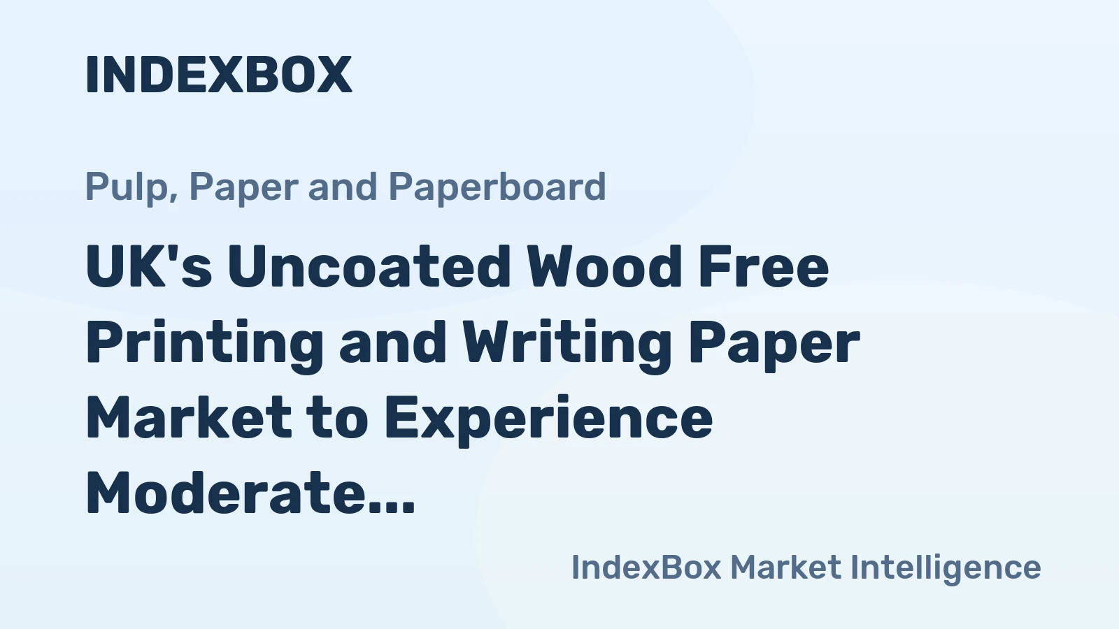 UK's Uncoated Wood Free Printing and Writing Paper Market to Experience Moderate Growth with +1.3% CAGR