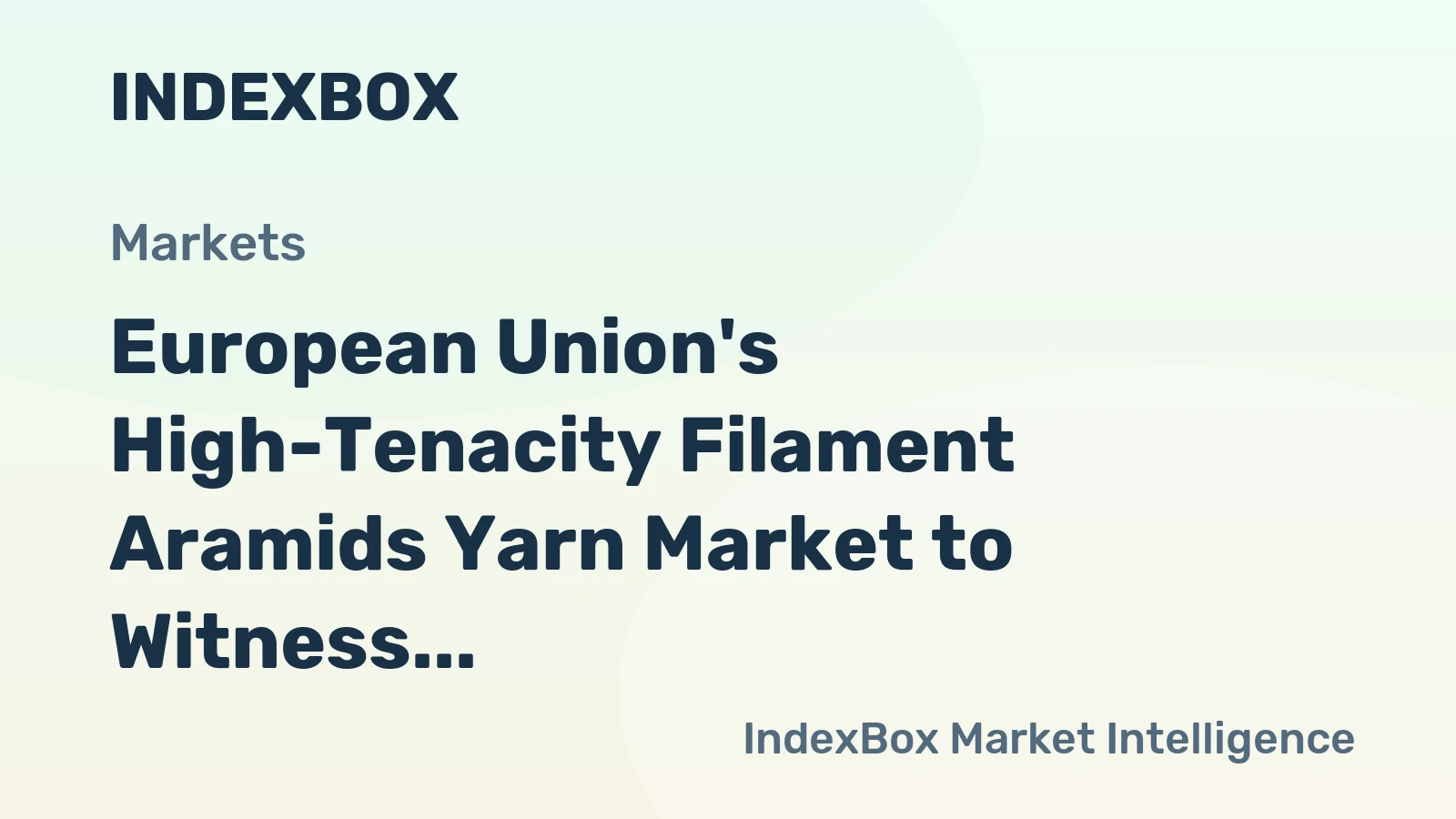 European Union's High-Tenacity Filament Aramids Yarn Market to Witness Moderate Growth with a CAGR of +1.7% from 2024 to 2035