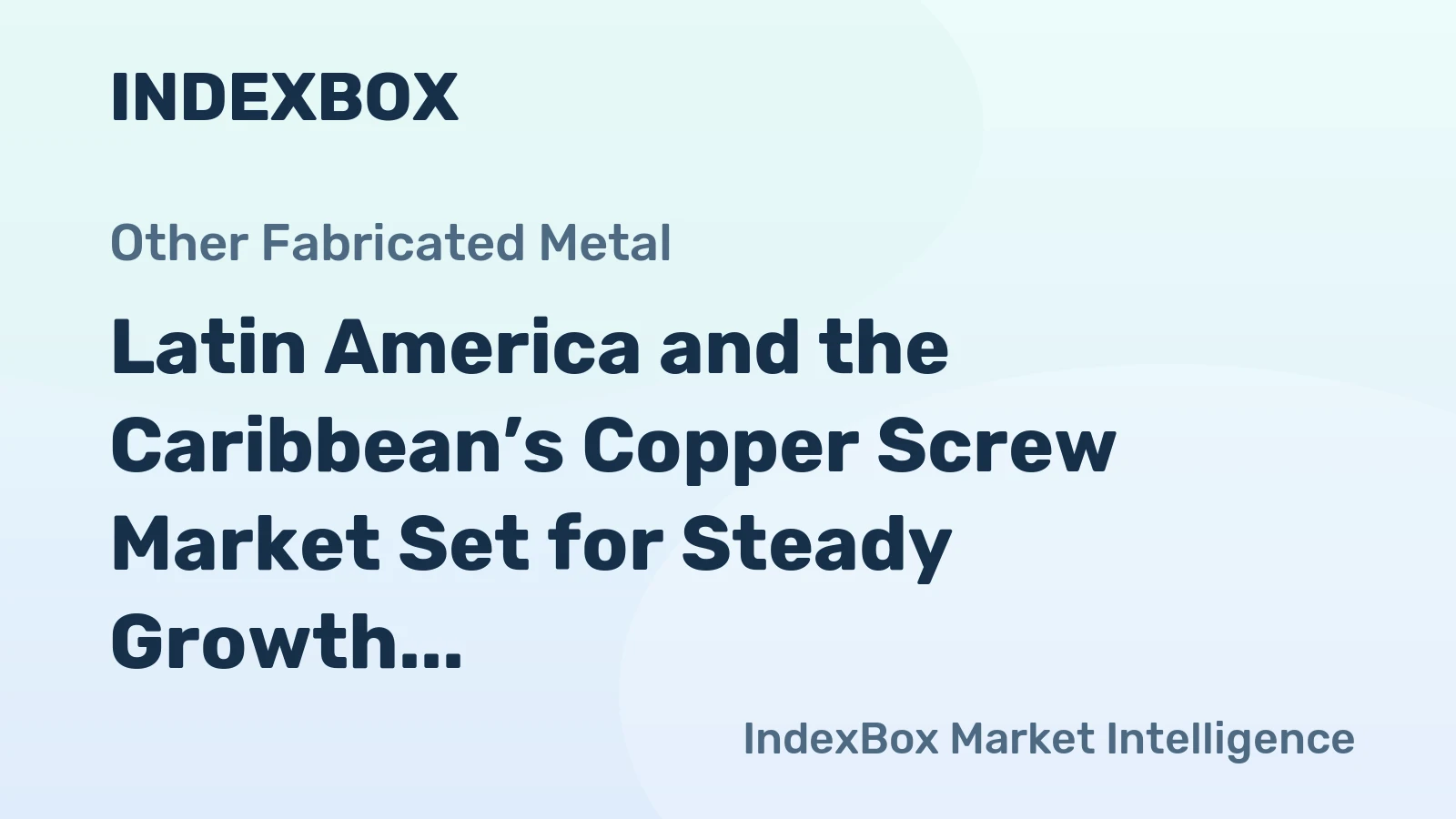 Latin America and the Caribbean’s Copper Screw Market Set for Steady Growth with a 3.5% CAGR in Value