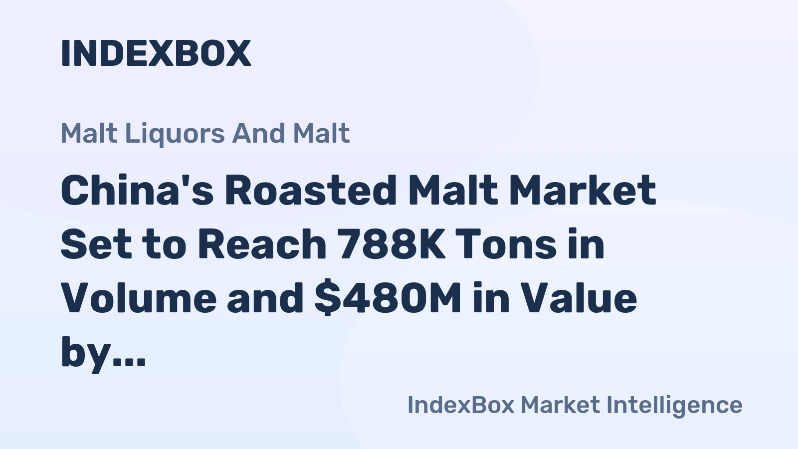 China's Roasted Malt Market Set to Reach 788K Tons in Volume and $480M in Value by 2035
