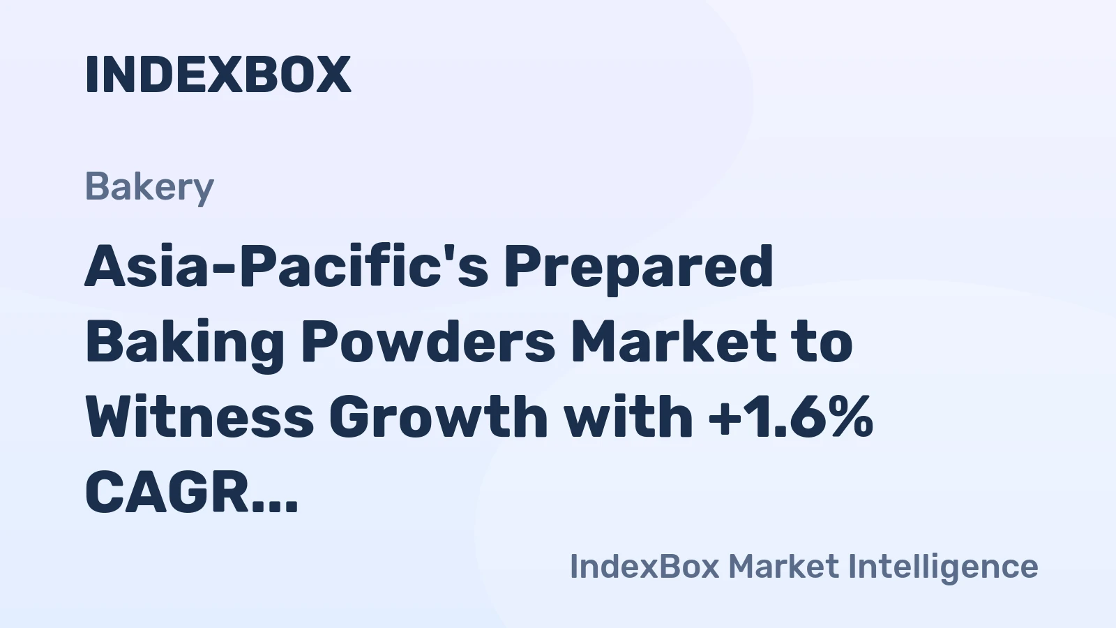 Asia-Pacific's Prepared Baking Powders Market to Witness Growth with +1.6% CAGR, Reaching $545M by 2035