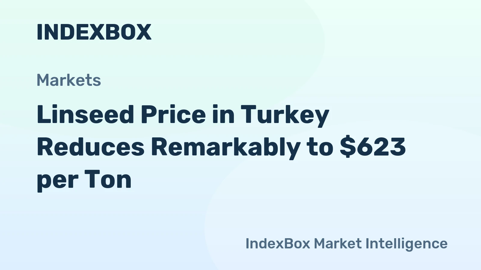 Linseed Price in Turkey Reduces Remarkably to $623 per Ton