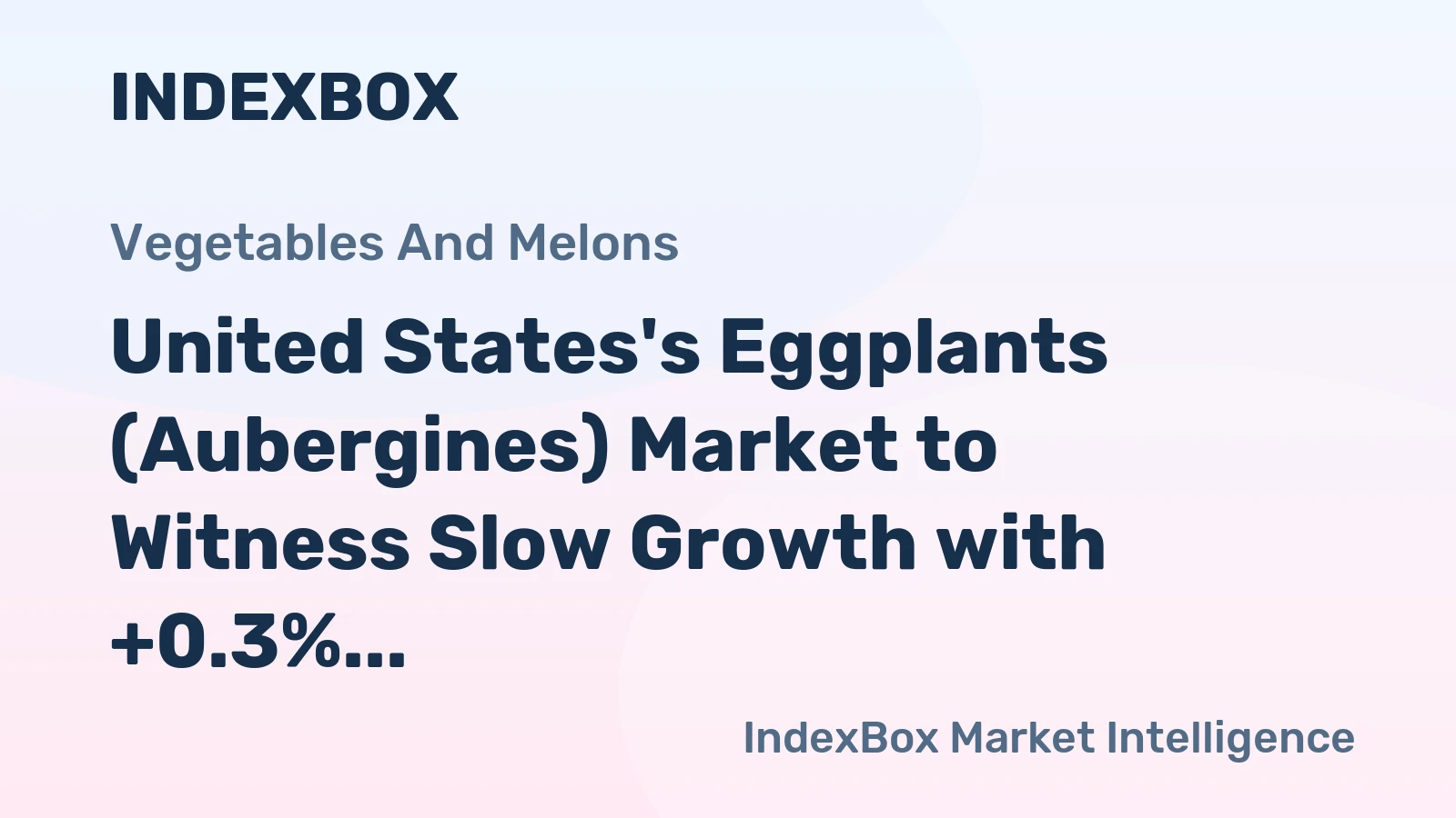 United States's Eggplants (Aubergines) Market to Witness Slow Growth with +0.3% CAGR in Consumption Volume and +0.7% CAGR in Market Value by 2035