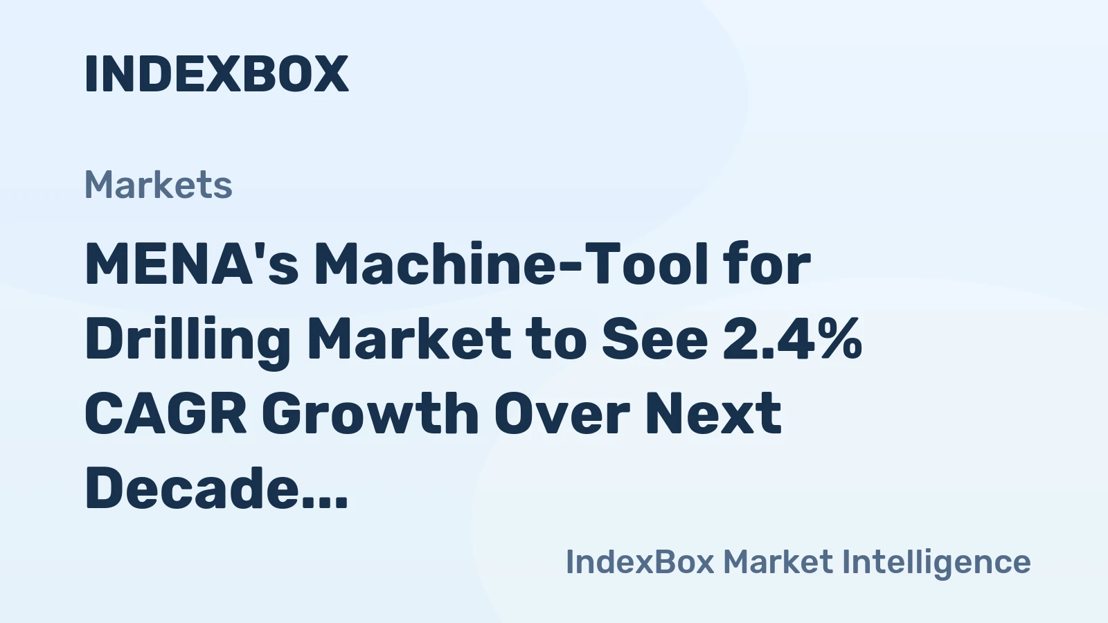 MENA's Machine-Tool for Drilling Market to See 2.4% CAGR Growth Over Next Decade