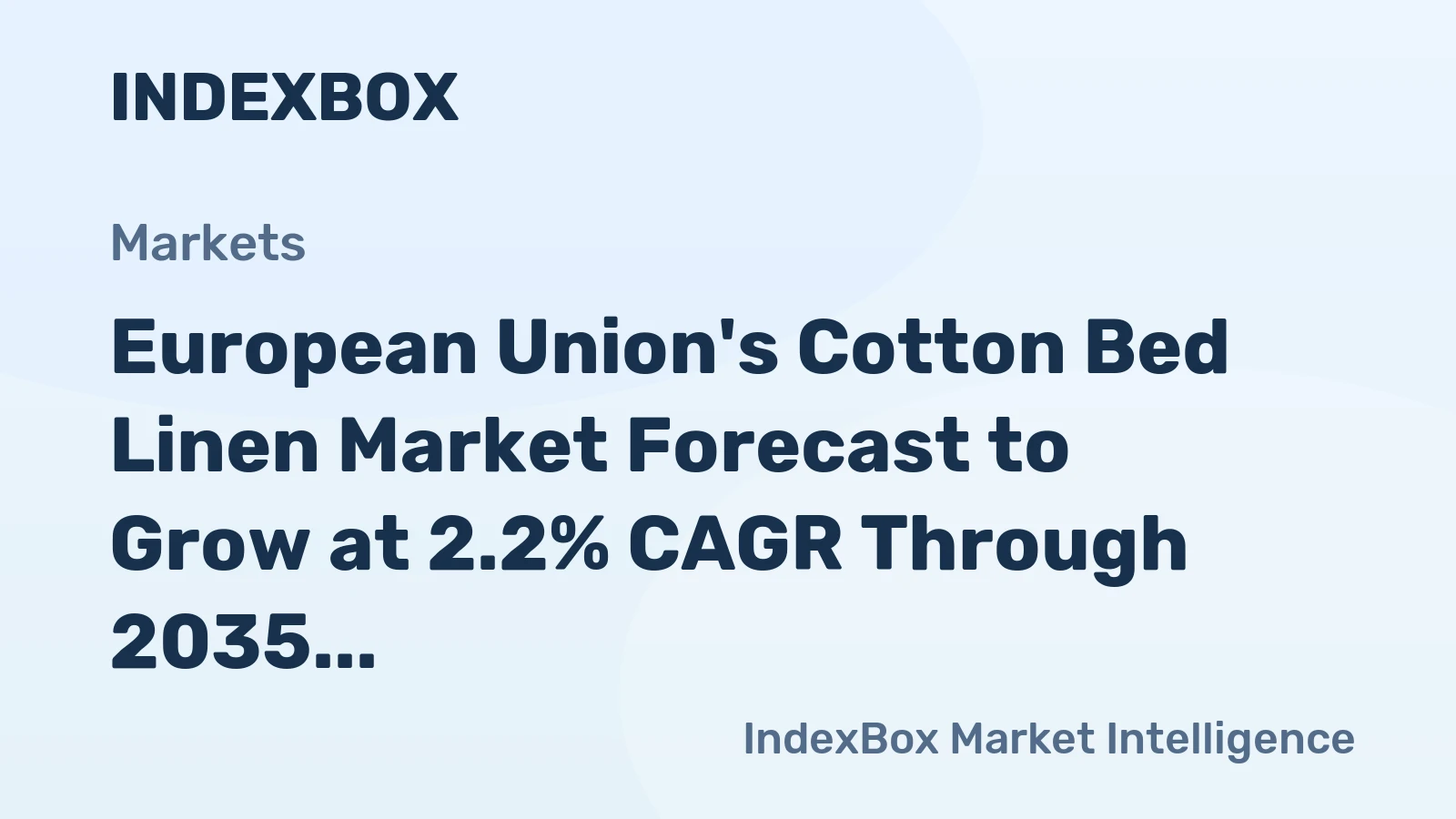 European Union's Cotton Bed Linen Market Forecast to Grow at 2.2% CAGR Through 2035