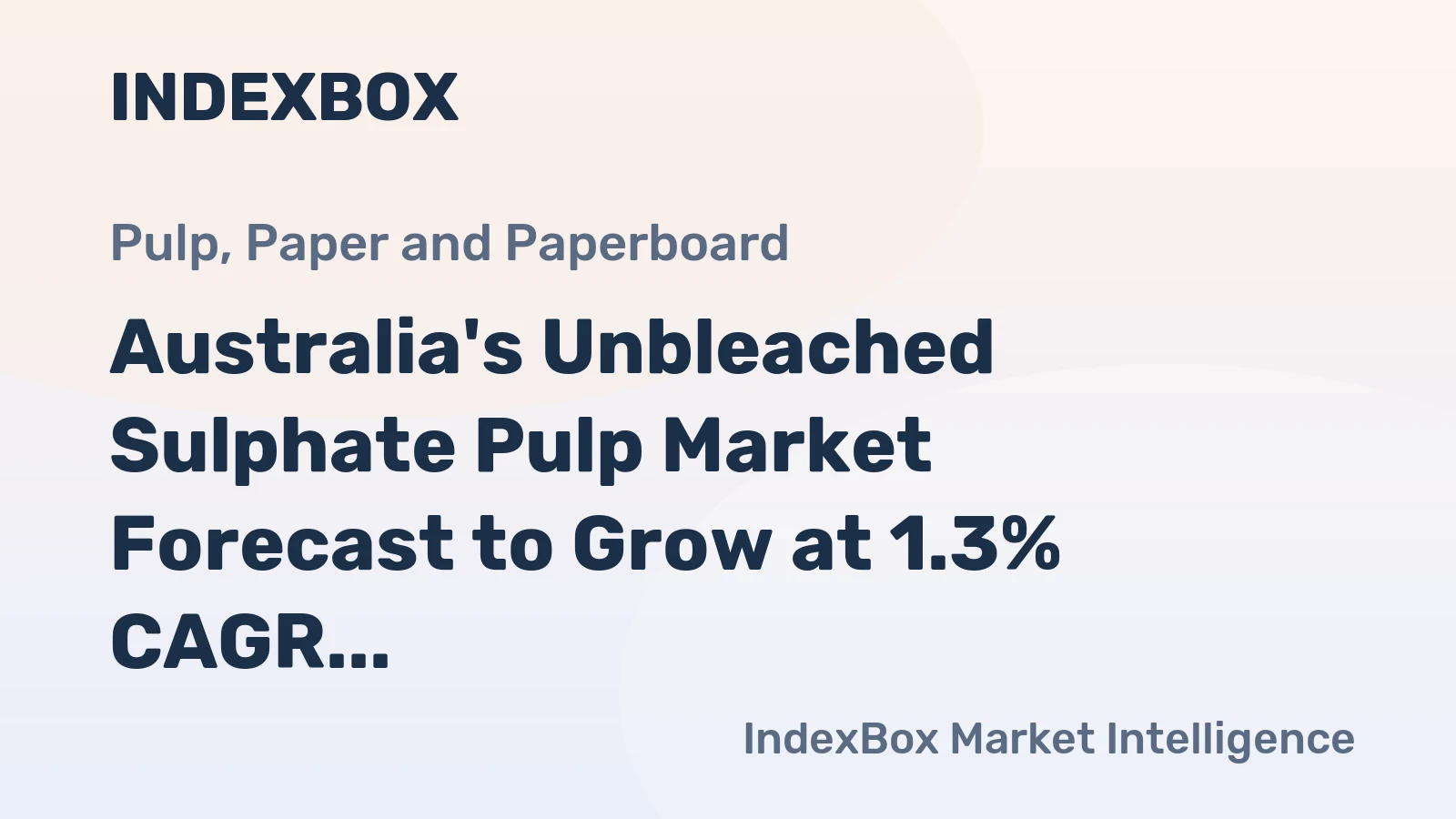 Australia's Unbleached Sulphate Pulp Market Forecast to Grow at 1.3% CAGR Through 2035