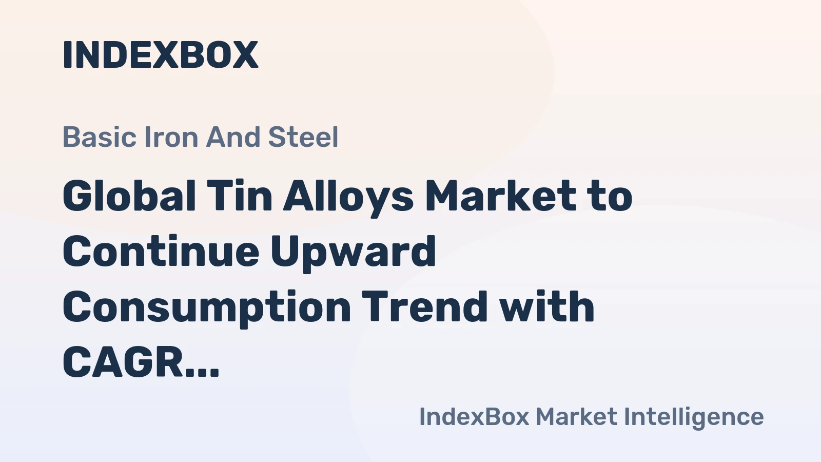 Global Tin Alloys Market to Continue Upward Consumption Trend with CAGR of +0.9% through 2035