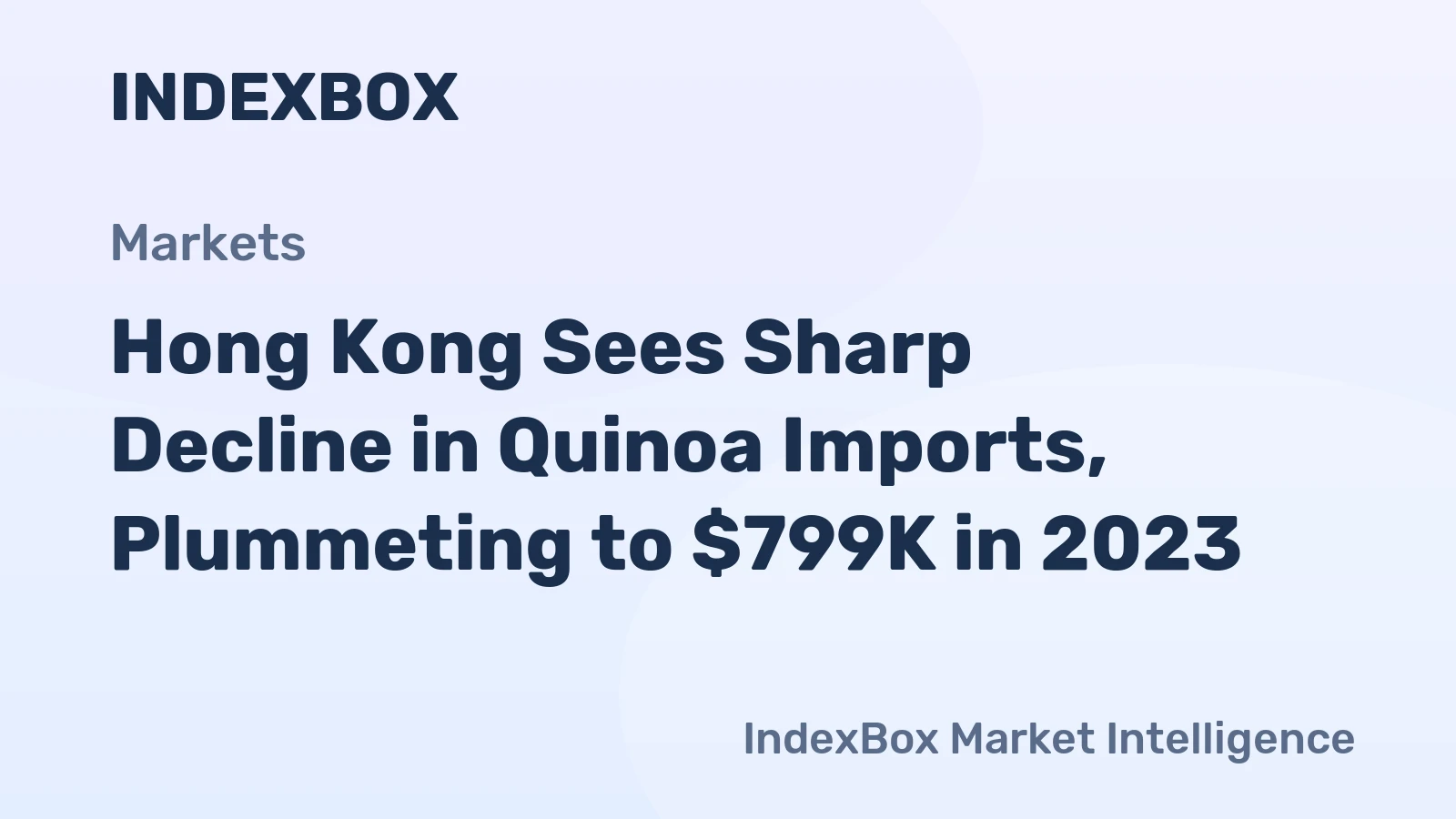Hong Kong Sees Sharp Decline in Quinoa Imports, Plummeting to $799K in 2023