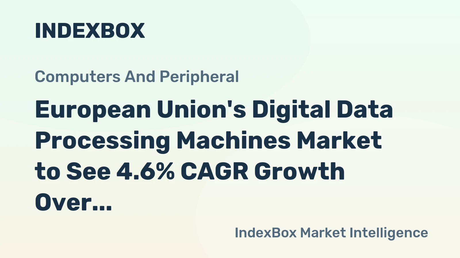 European Union's Digital Data Processing Machines Market to See 4.6% CAGR Growth Over Next Decade