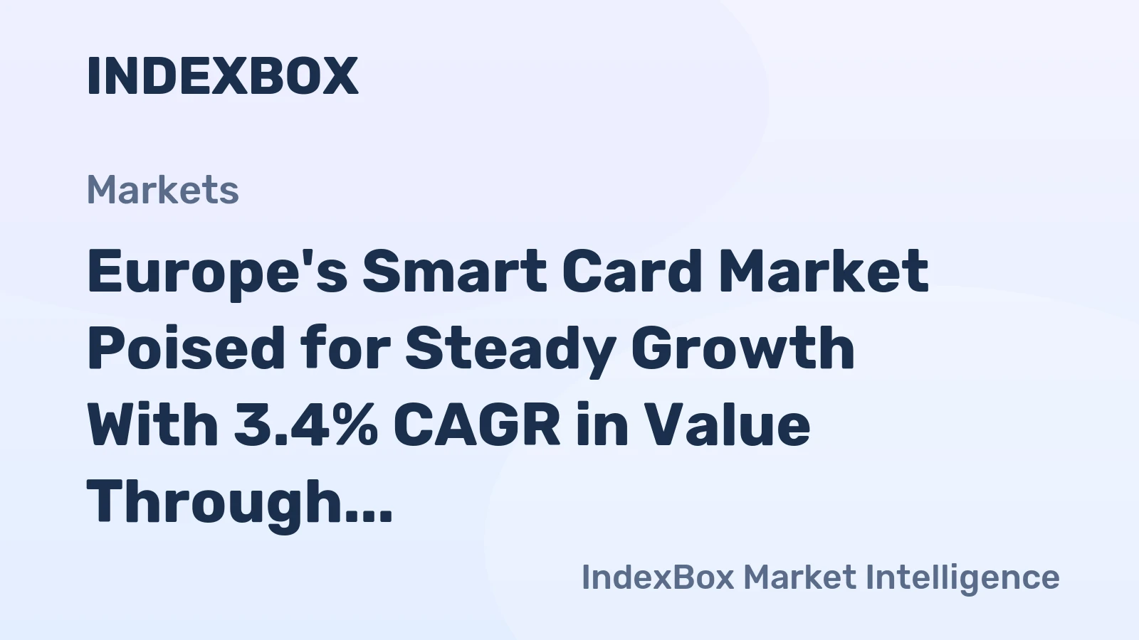 Europe's Smart Card Market Poised for Steady Growth With 3.4% CAGR in Value Through 2035