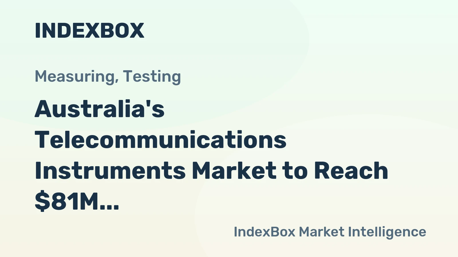 Australia's Telecommunications Instruments Market to Reach $81M by 2035, with CAGR of +1.9% in Value Terms