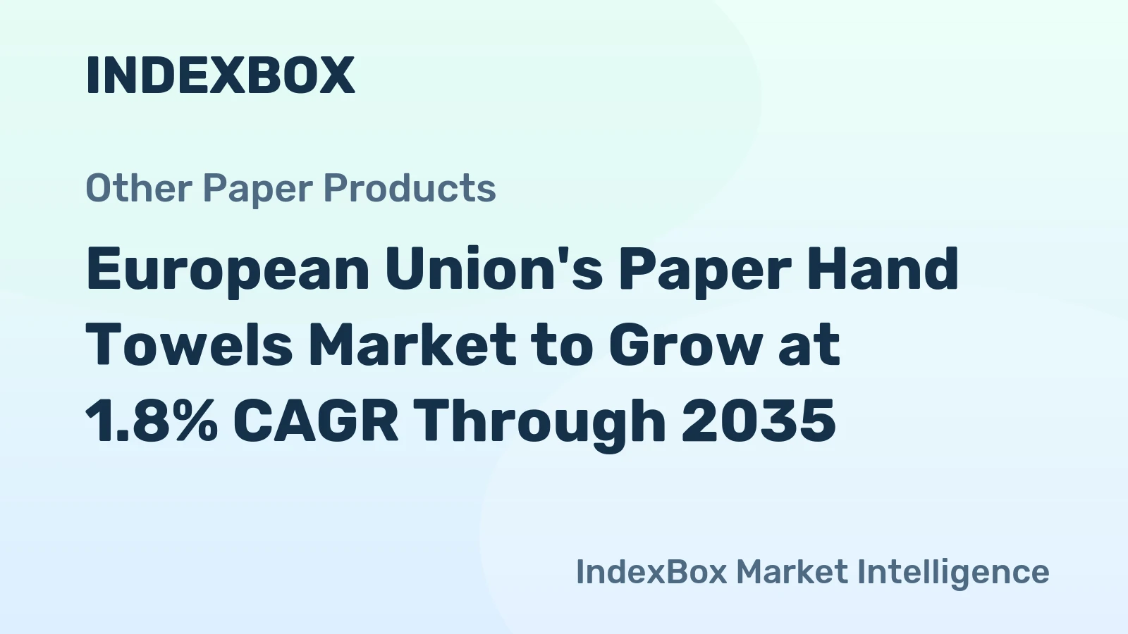 European Union's Paper Hand Towels Market to Grow at 1.8% CAGR Through 2035